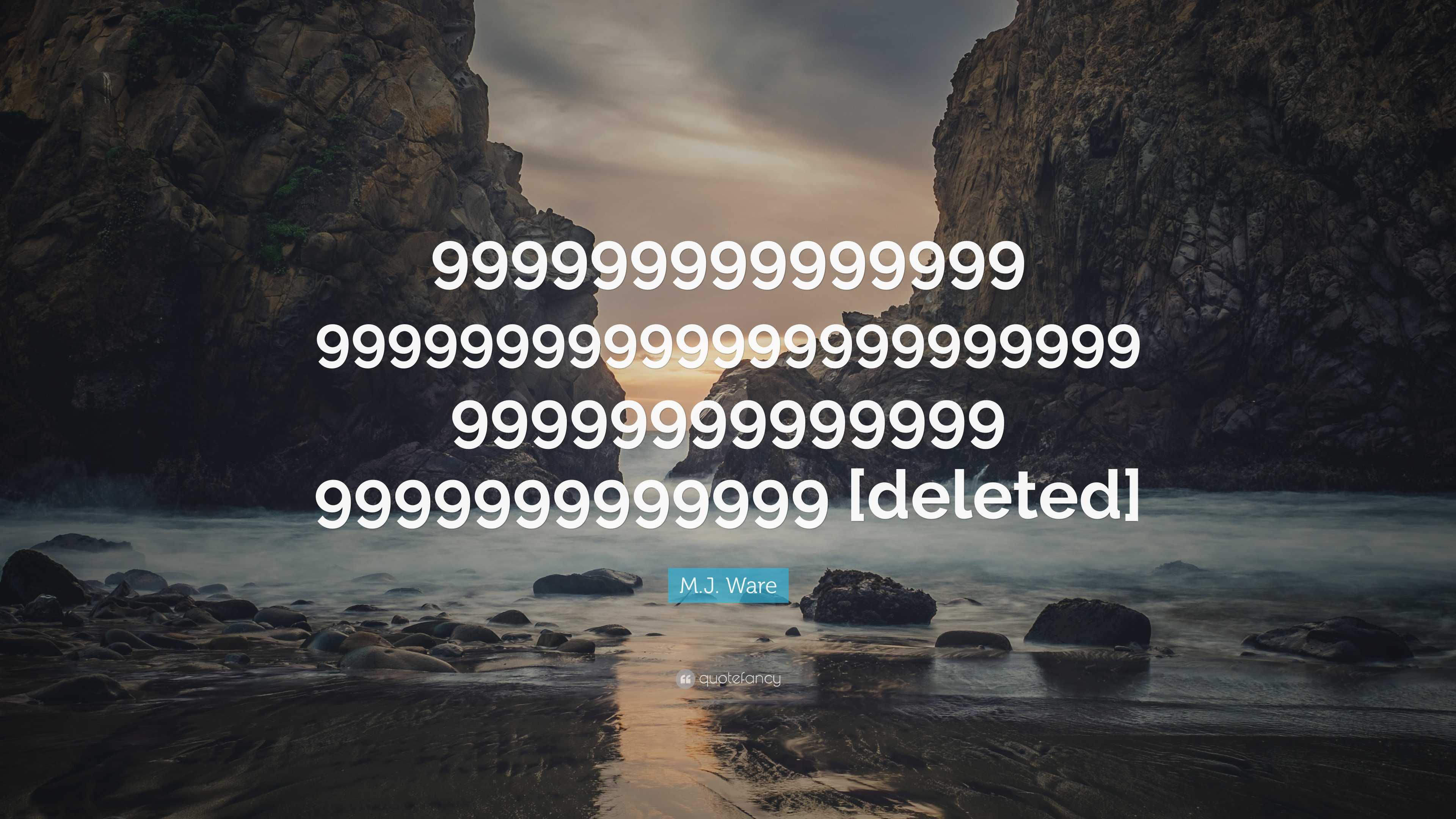 M.J. Ware Quote: “999999999999999 99999999999999999999999 ...