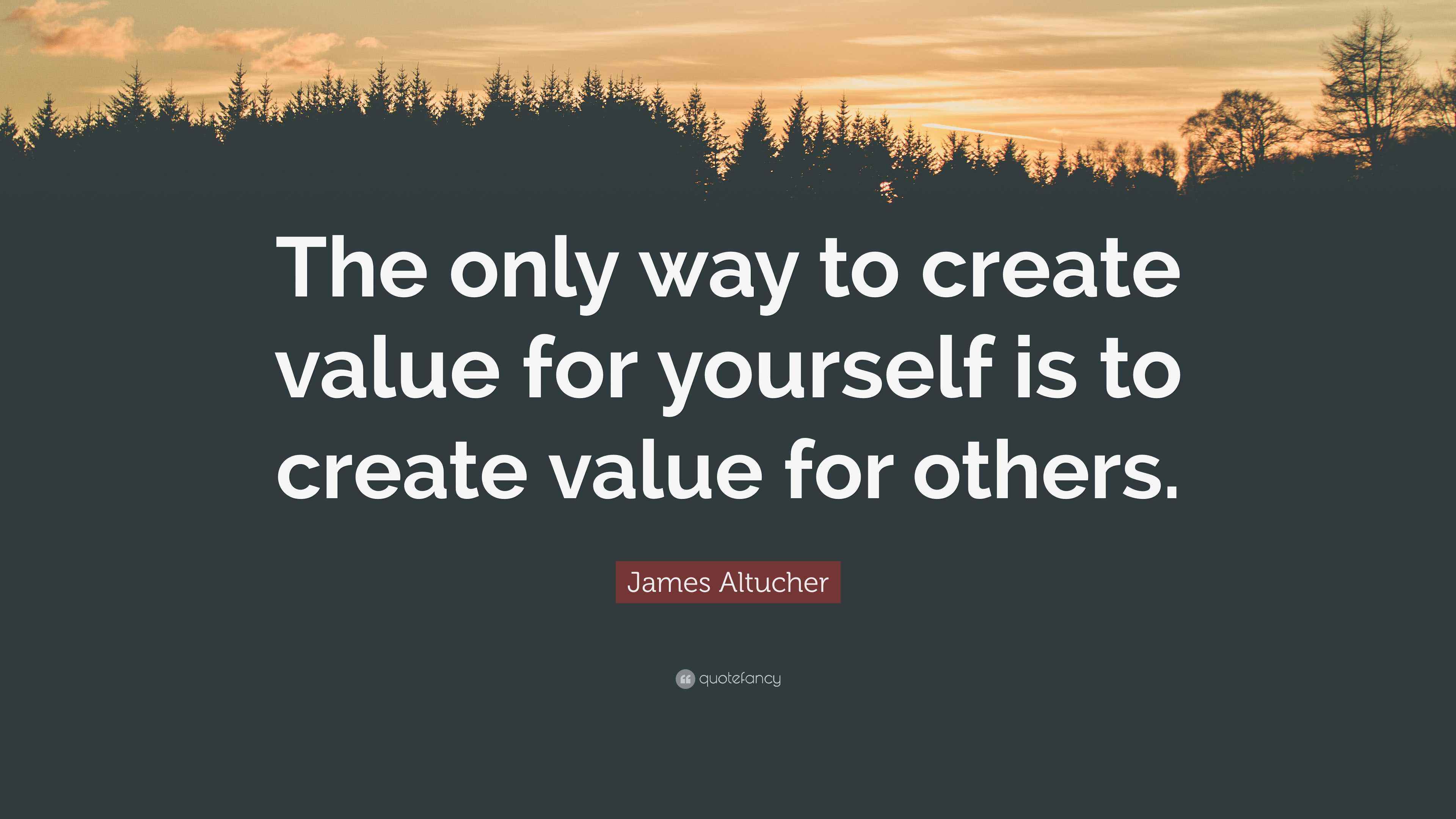 James Altucher Quote: “The only way to create value for yourself is to ...