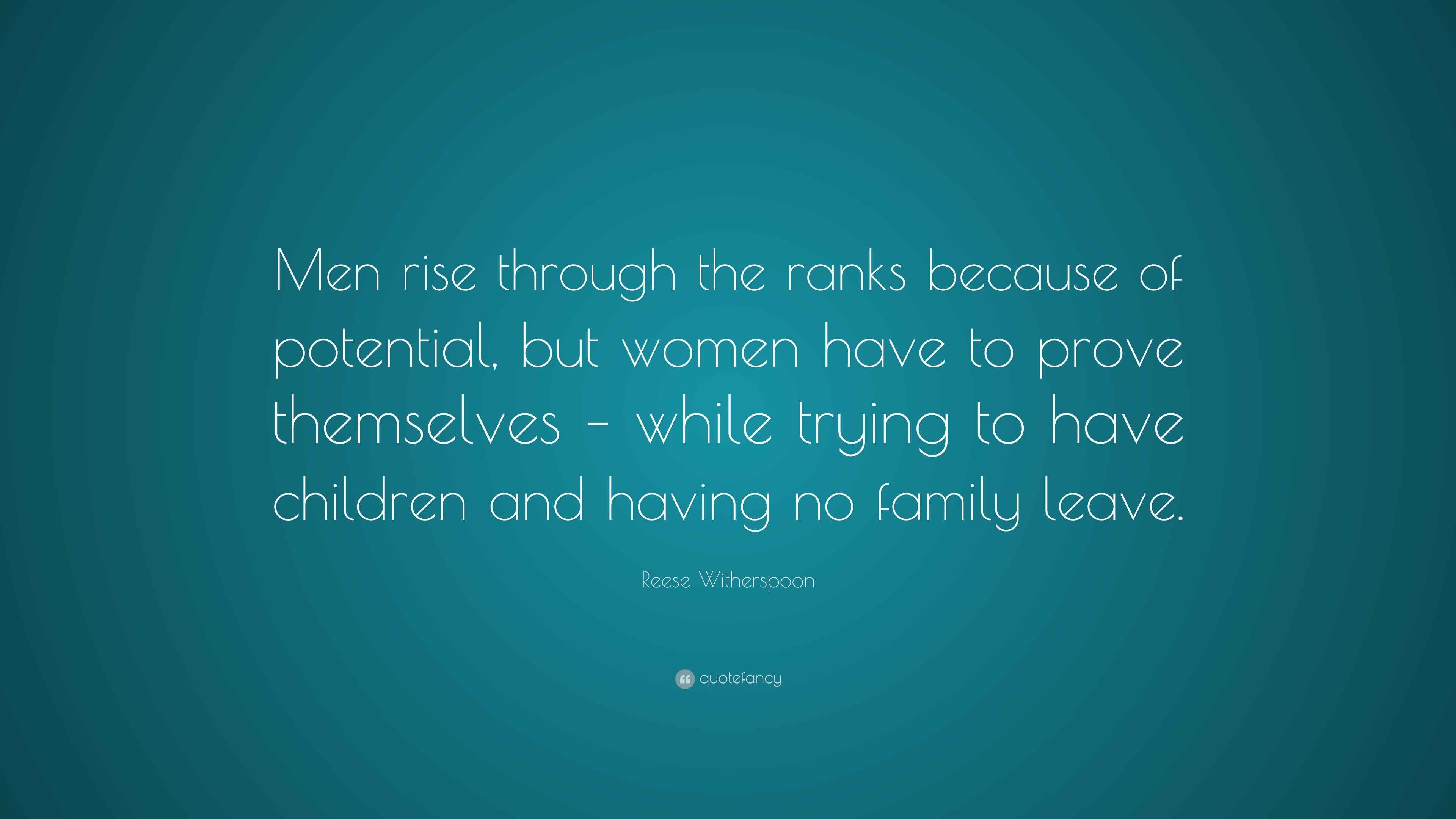 Reese Witherspoon Quote: “Men rise through the ranks because of ...