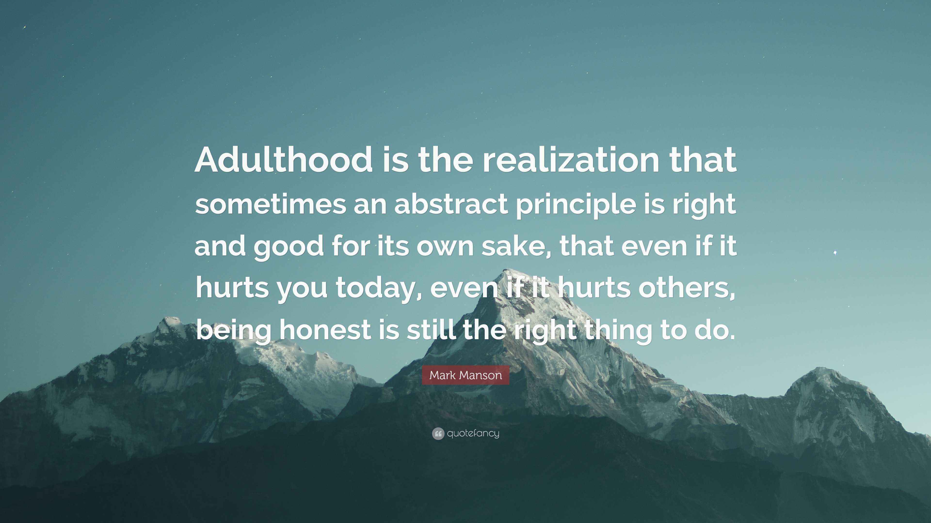 Mark Manson Quote: “Adulthood is the realization that sometimes an ...