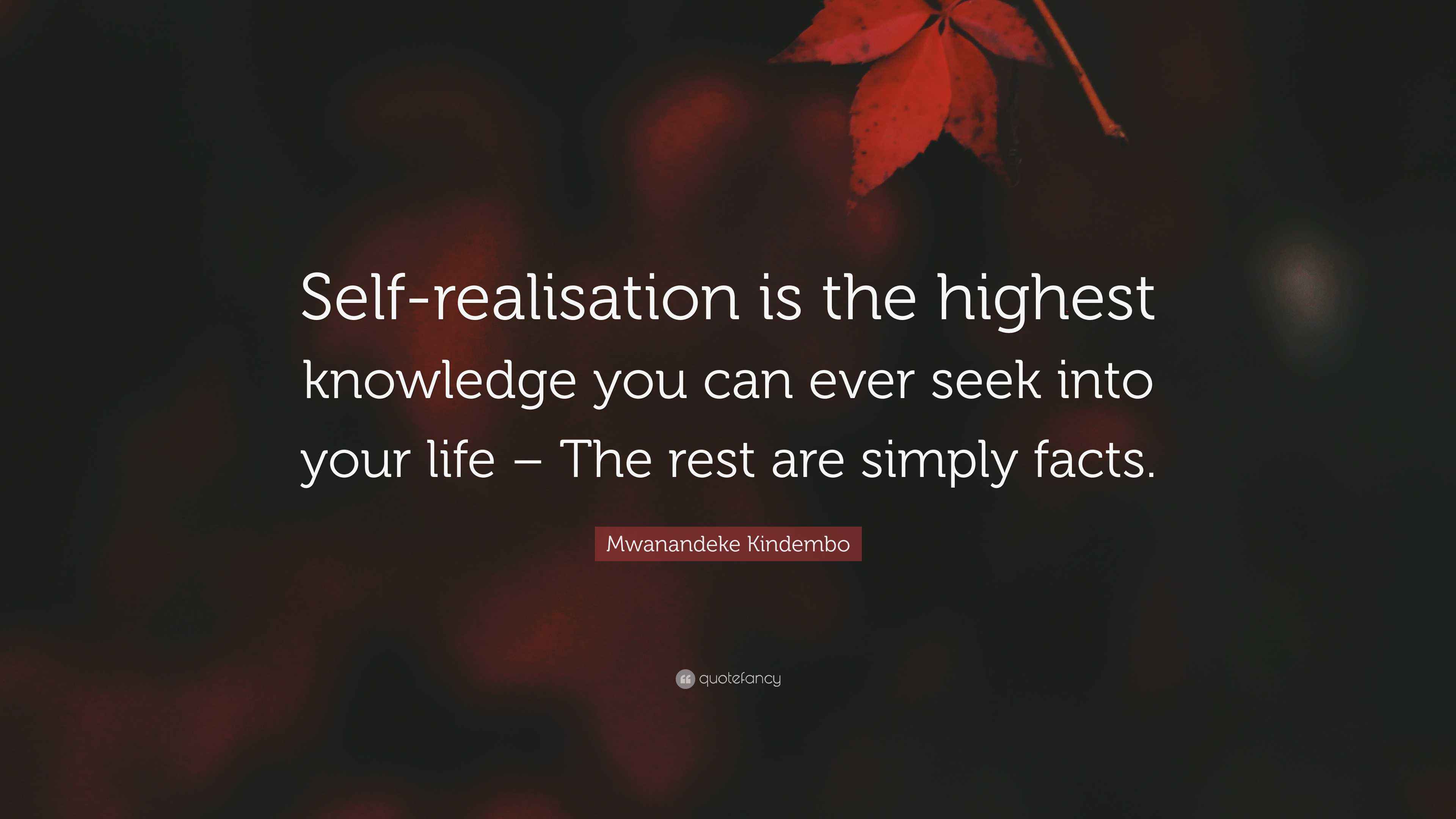 Mwanandeke Kindembo Quote: “Self-realisation is the highest knowledge ...