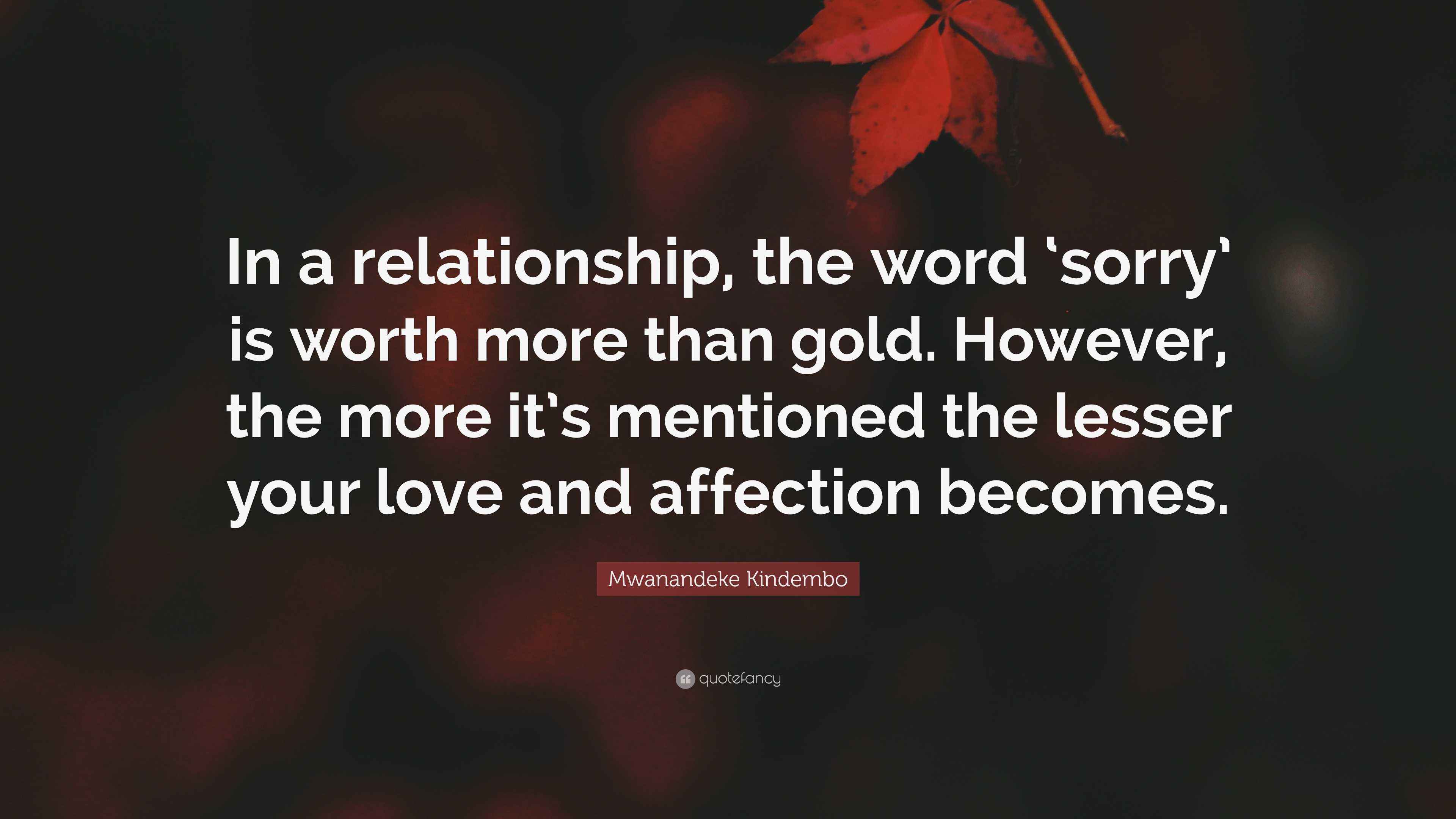 Mwanandeke Kindembo Quote: “In a relationship, the word ‘sorry’ is ...
