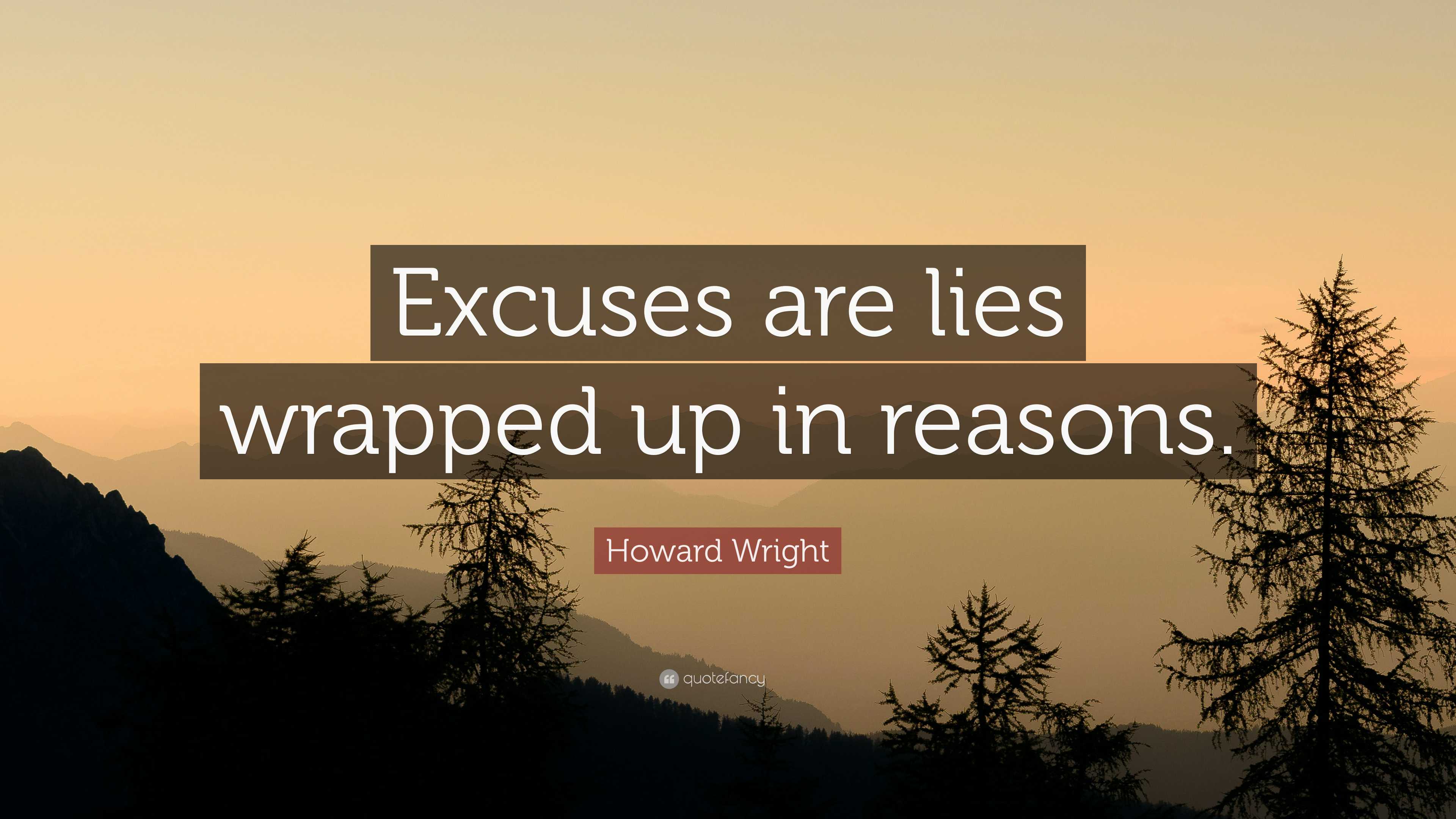 Excuses And Lies Quotes