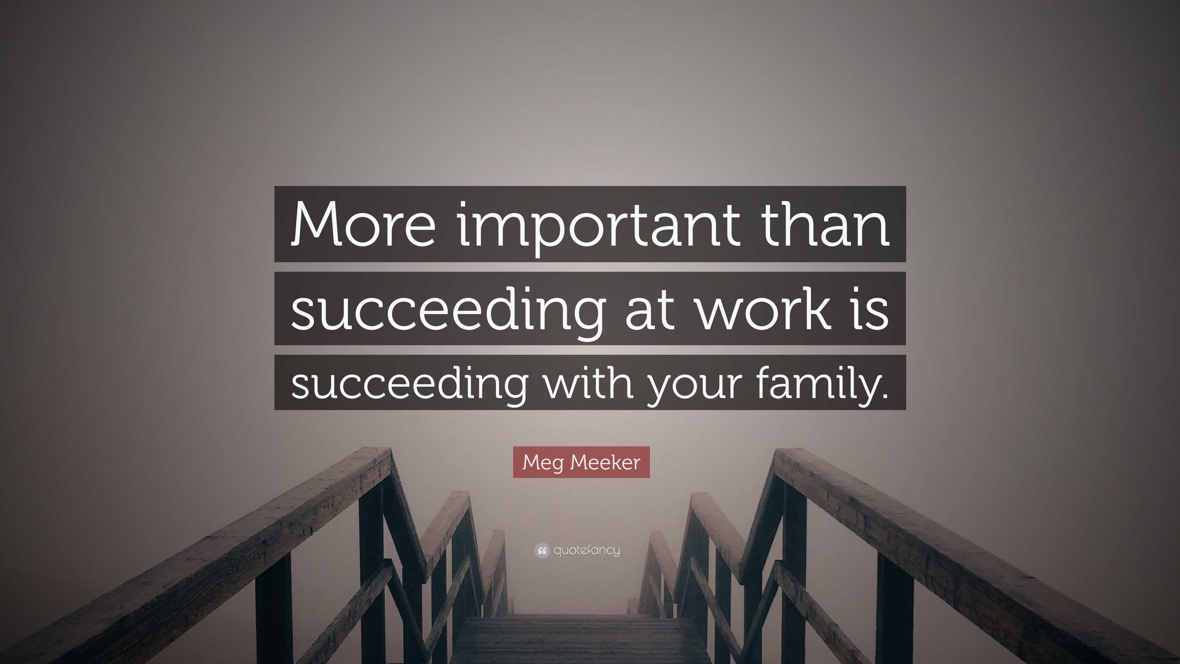 Meg Meeker Quote: “More important than succeeding at work is succeeding ...