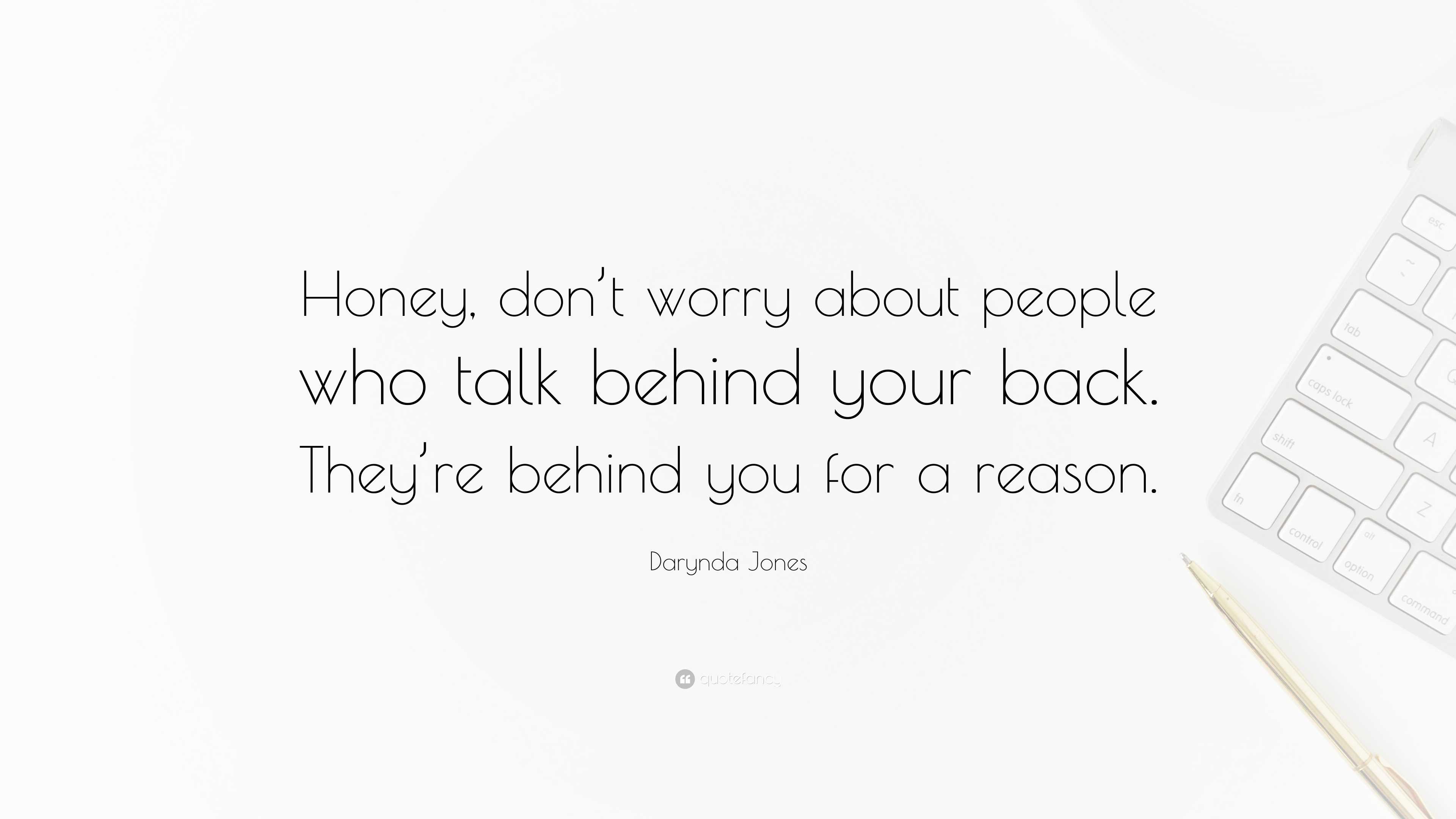 Darynda Jones Quote: “Honey, don’t worry about people who talk behind ...