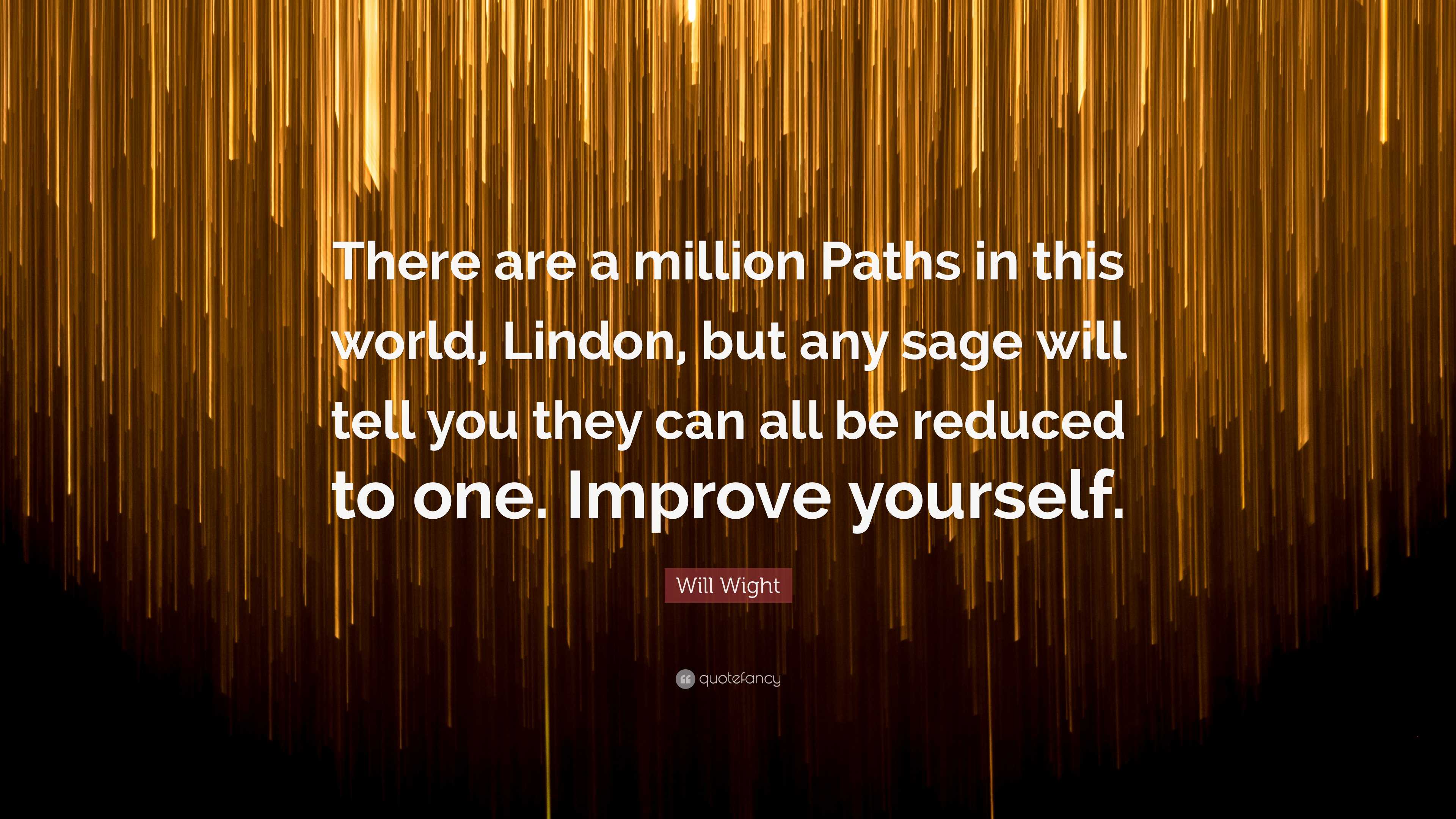 Will Wight Quote: “There are a million Paths in this world, Lindon, but ...