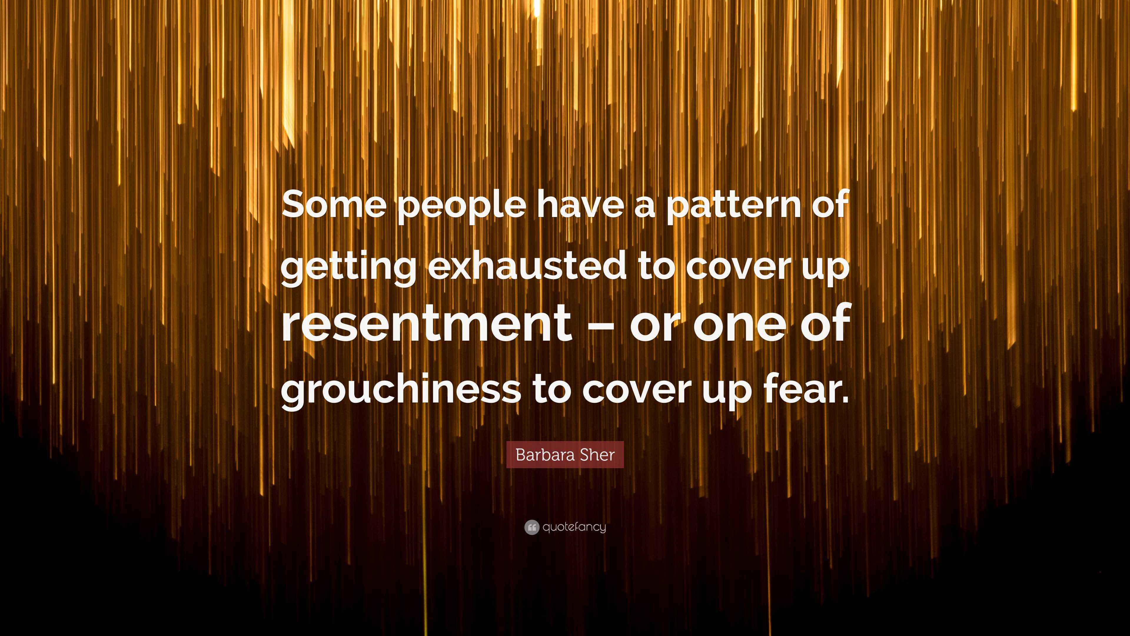 Barbara Sher Quote: “Some people have a pattern of getting exhausted to ...