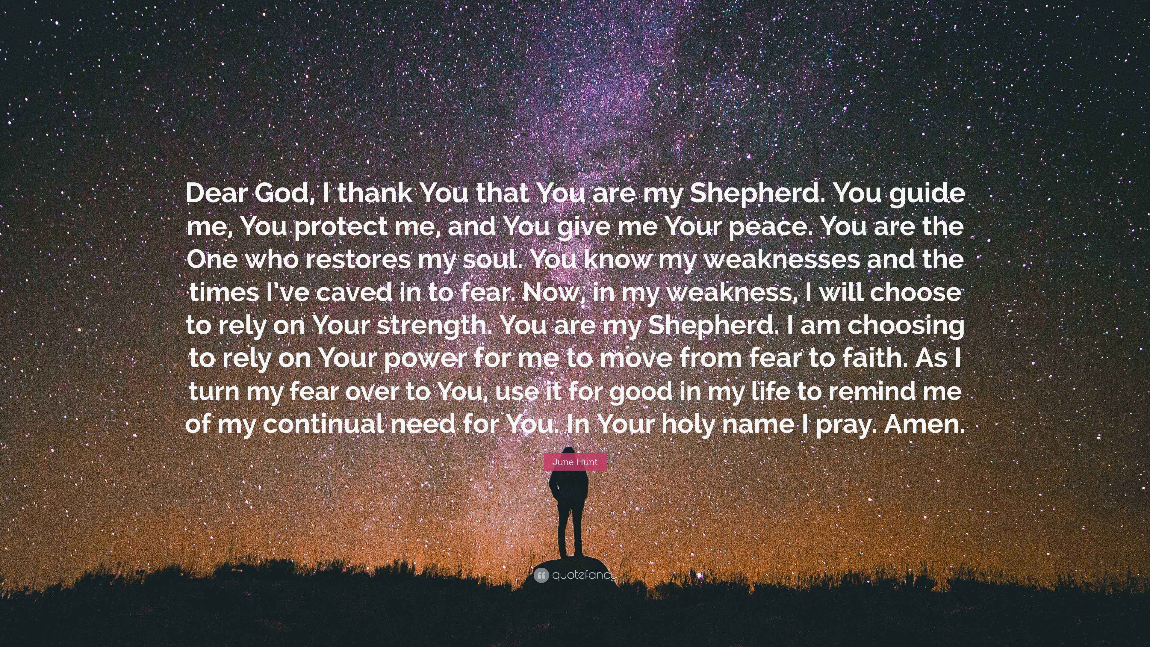 June Hunt Quote: “Dear God, I thank You that You are my Shepherd. You ...