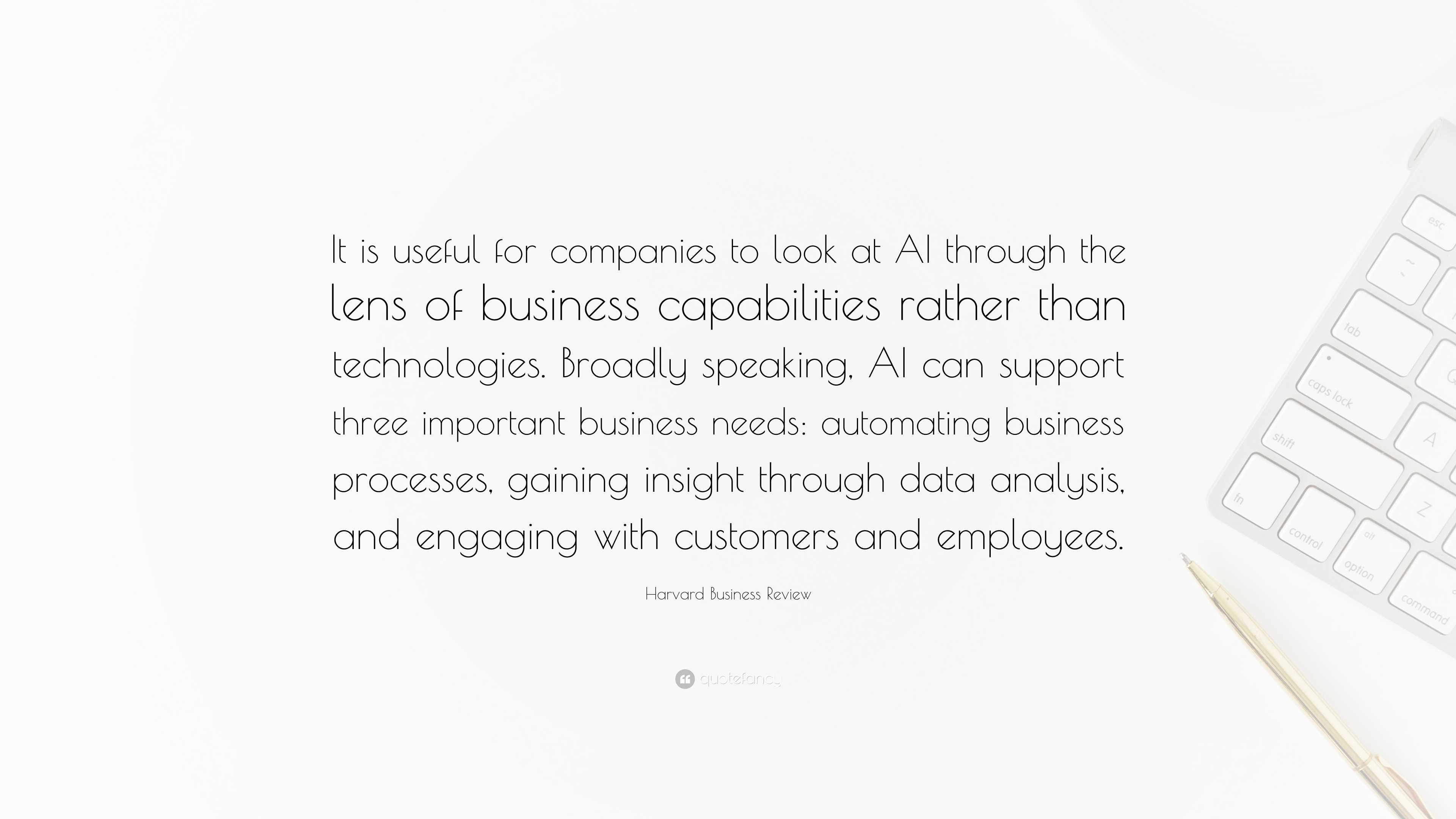 Harvard Business Review Quote: “It is useful for companies to look at ...