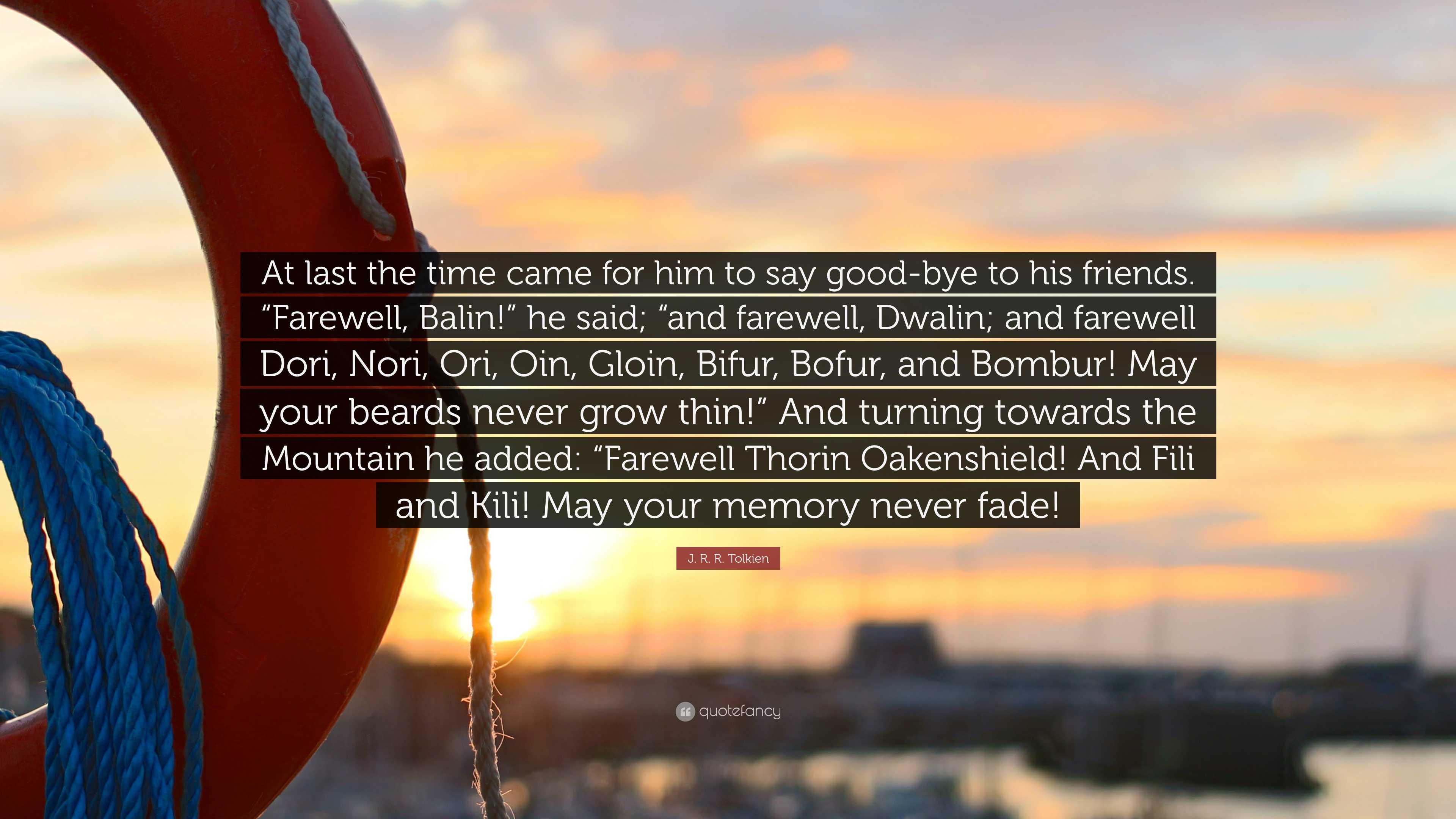 J. R. R. Tolkien Quote: “At last the time came for him to say good-bye ...