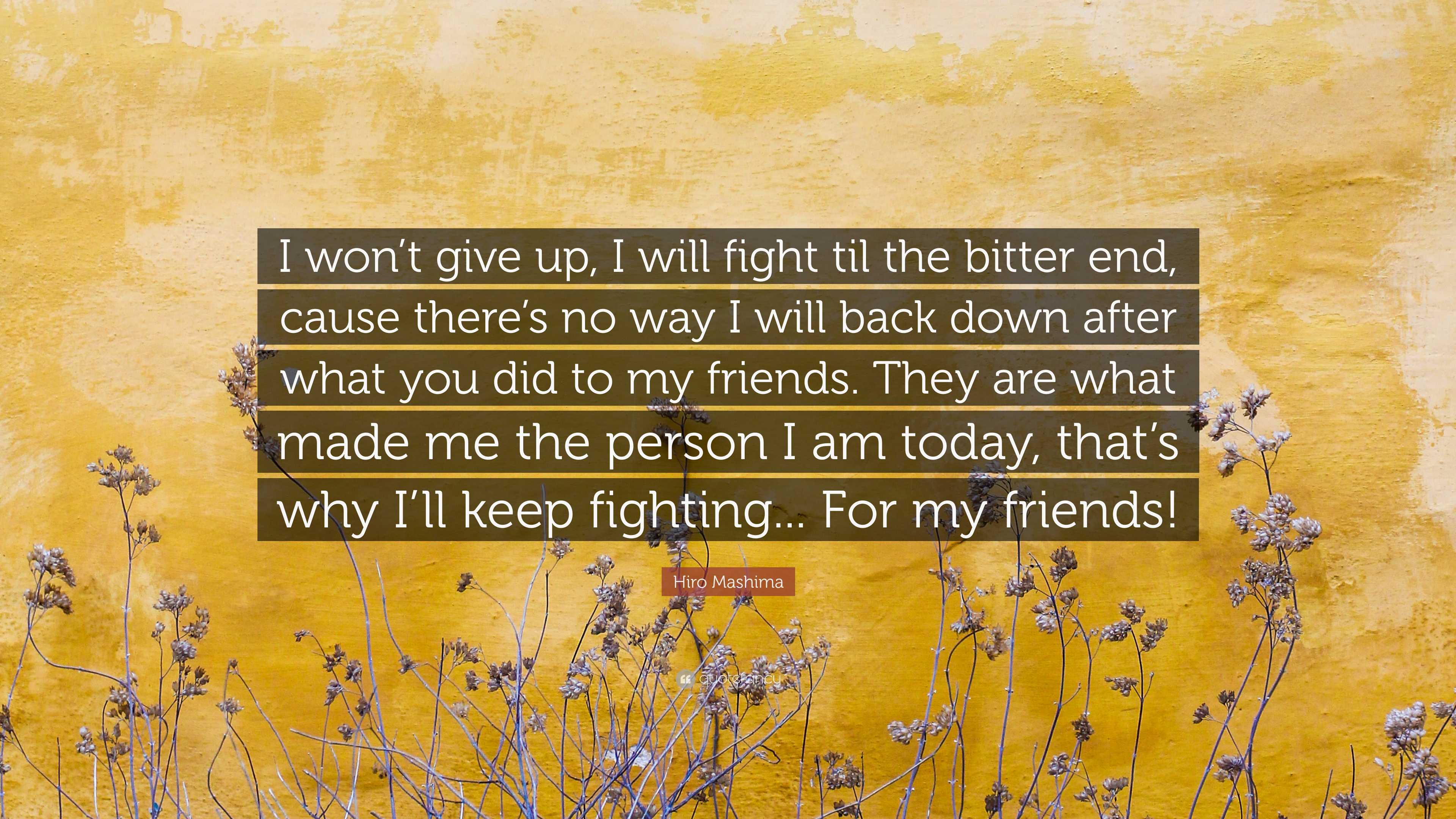 Hiro Mashima Quote: “I won’t give up, I will fight til the bitter end, cause there’s no way I ...