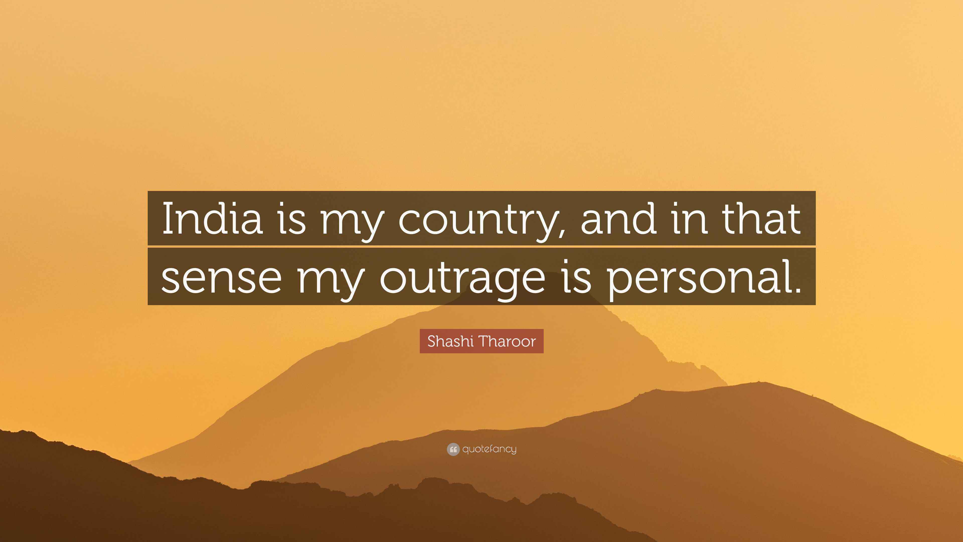Shashi Tharoor Quote: “India is my country, and in that sense my ...