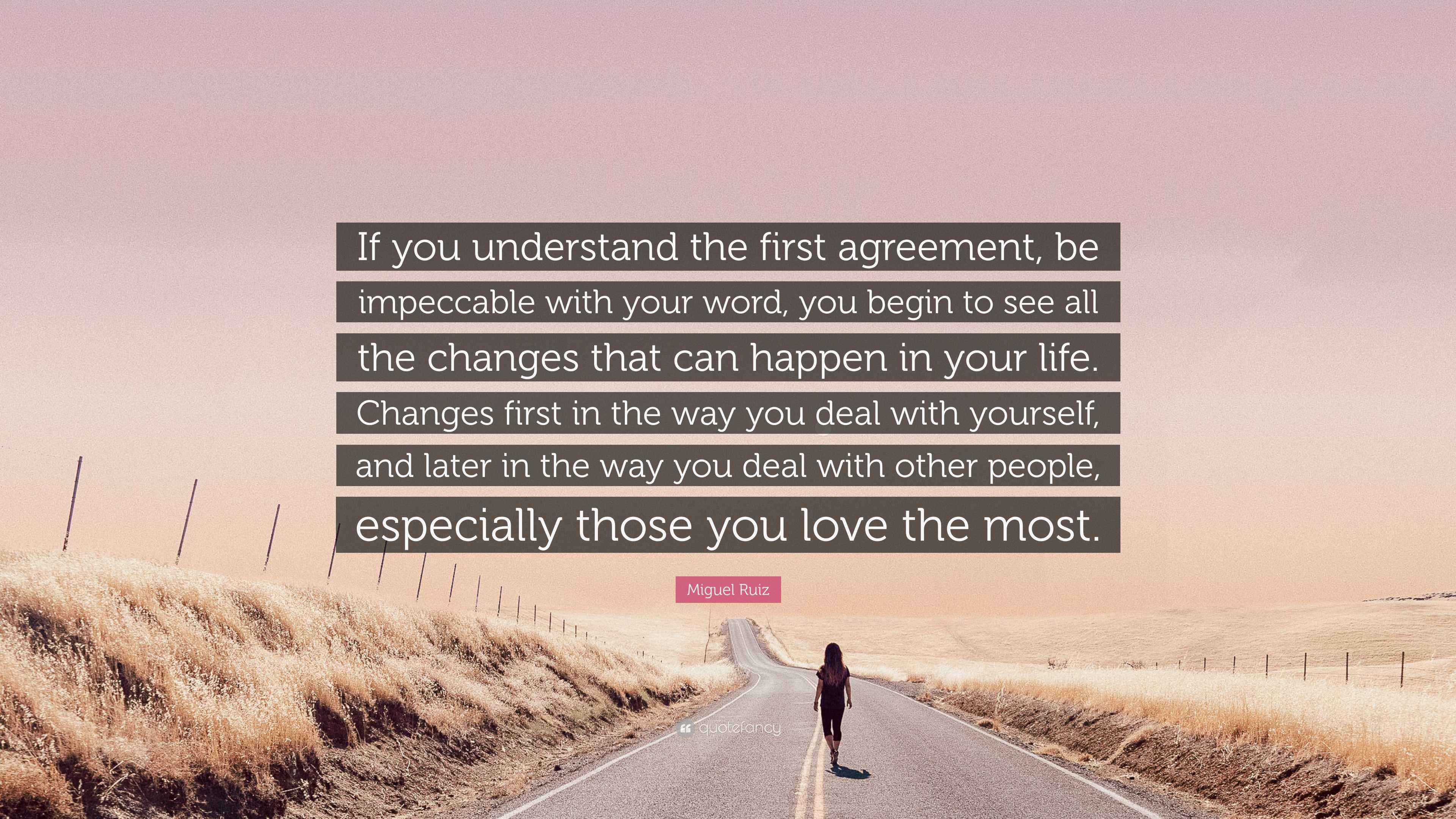 Miguel Ruiz Quote: “If you understand the first agreement, be ...