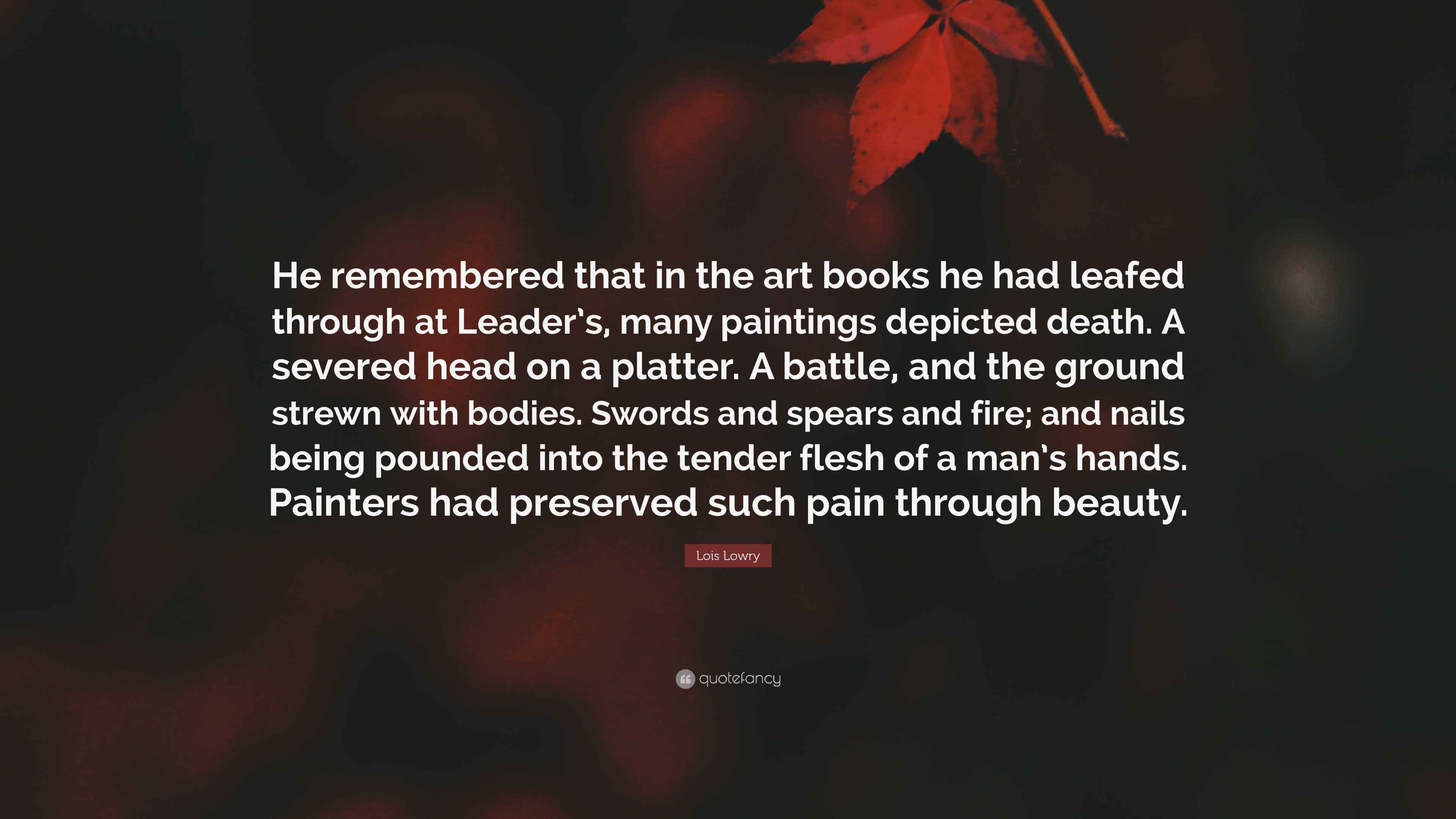 Lois Lowry Quote: “He remembered that in the art books he had leafed ...
