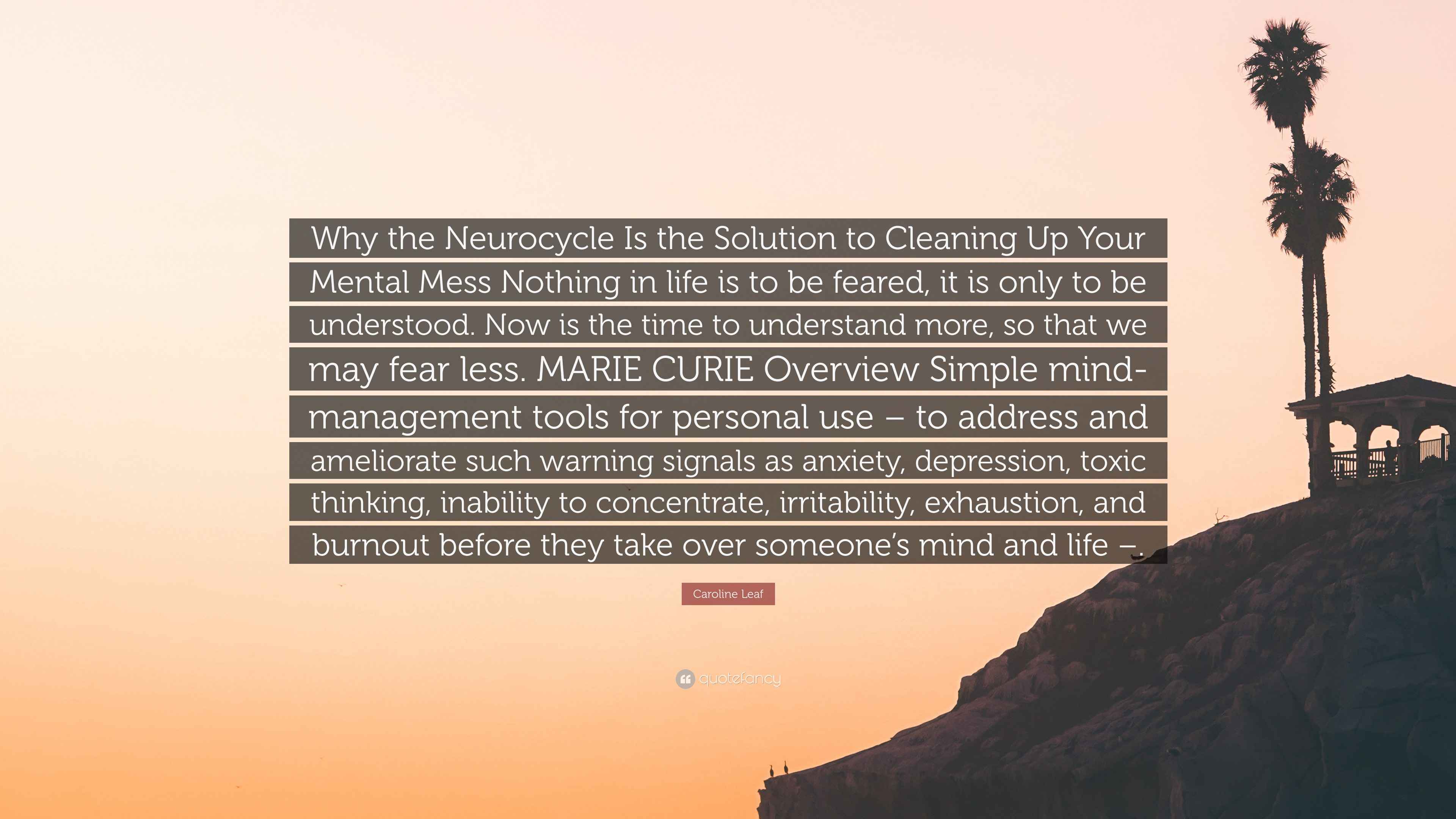 Caroline Leaf Quote: “Why the Neurocycle Is the Solution to Cleaning Up ...