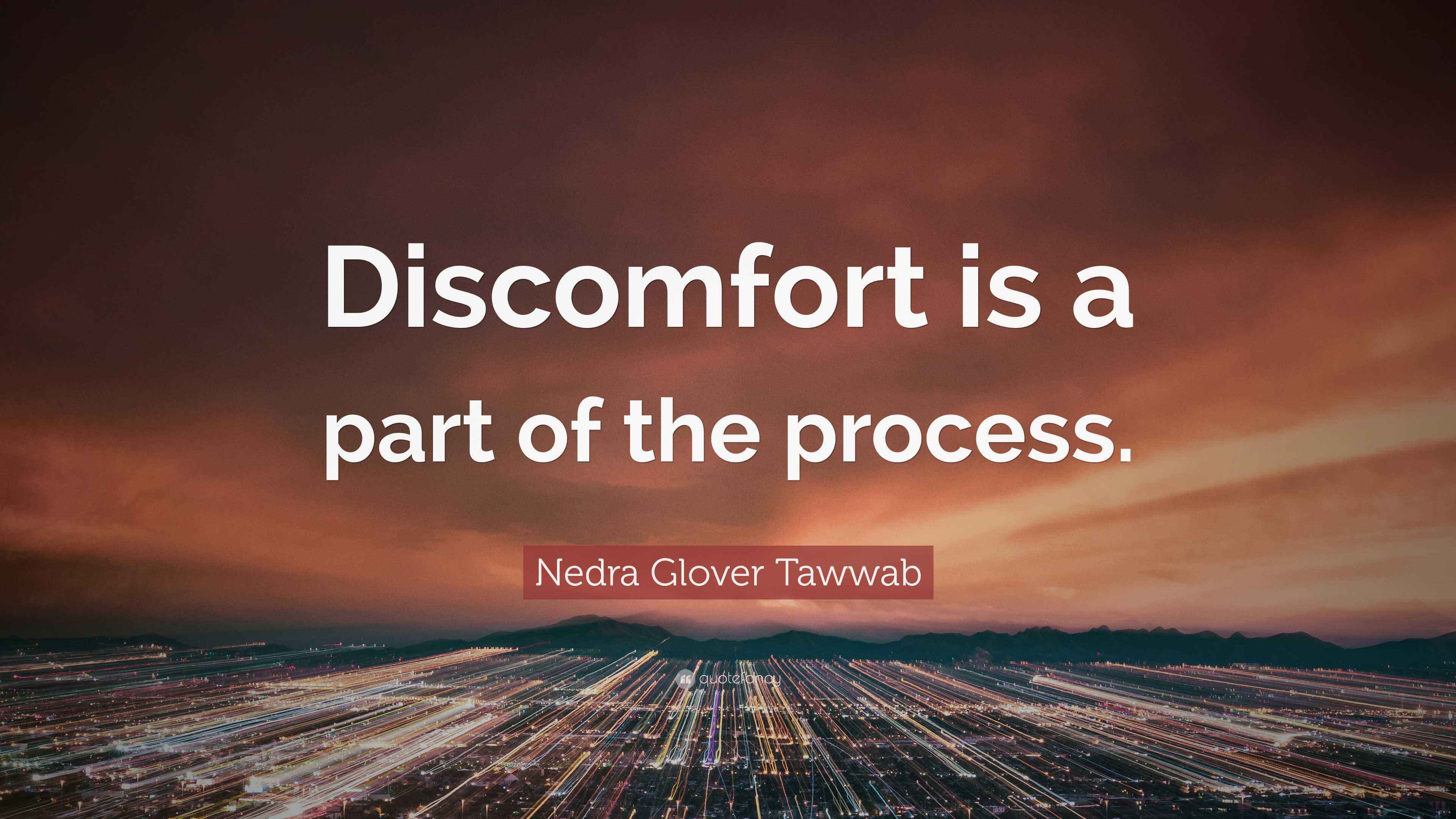Nedra Glover Tawwab Quote: “Discomfort is a part of the process.”