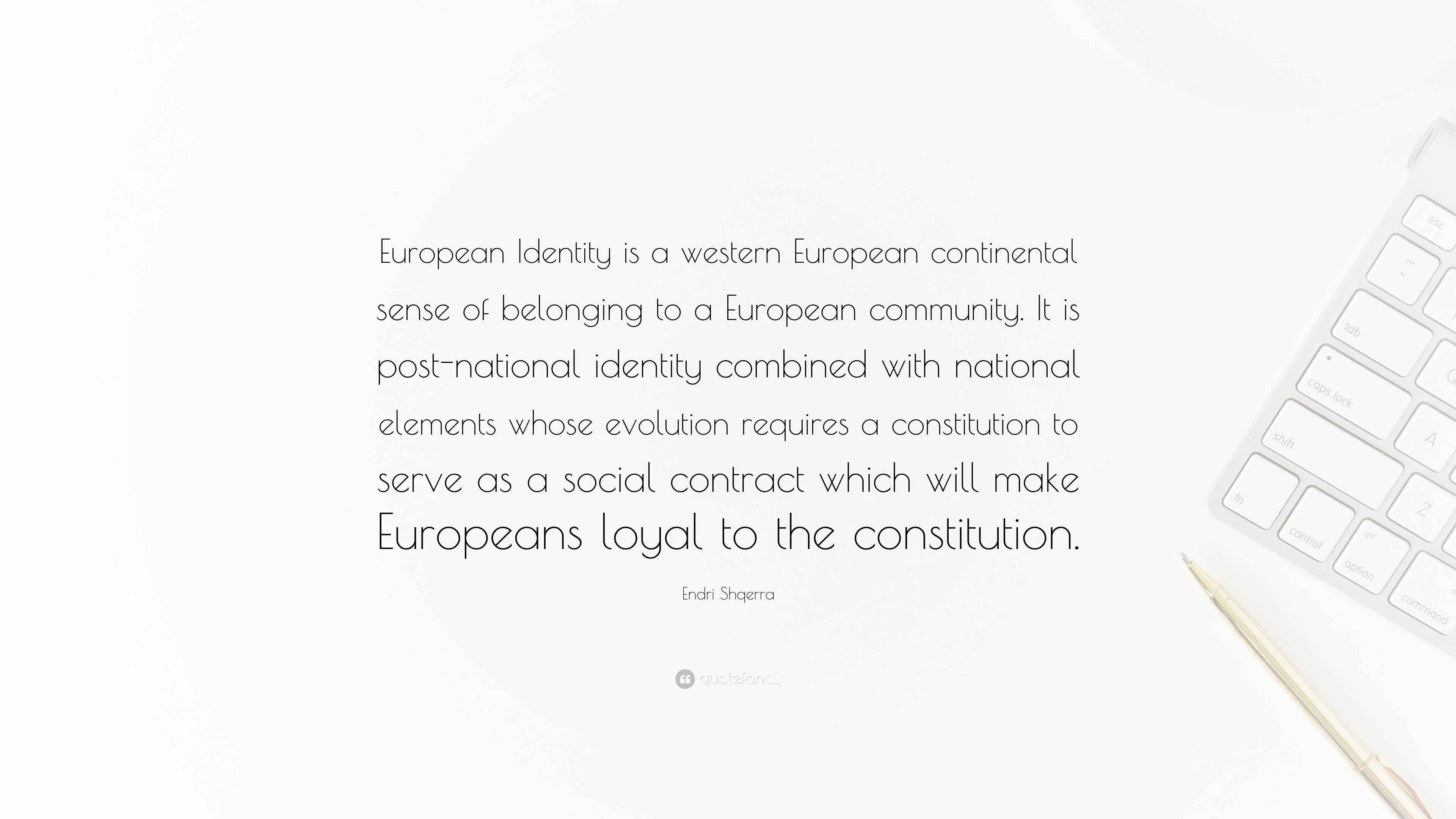 Endri Shqerra Quote: “European Identity is a western European ...