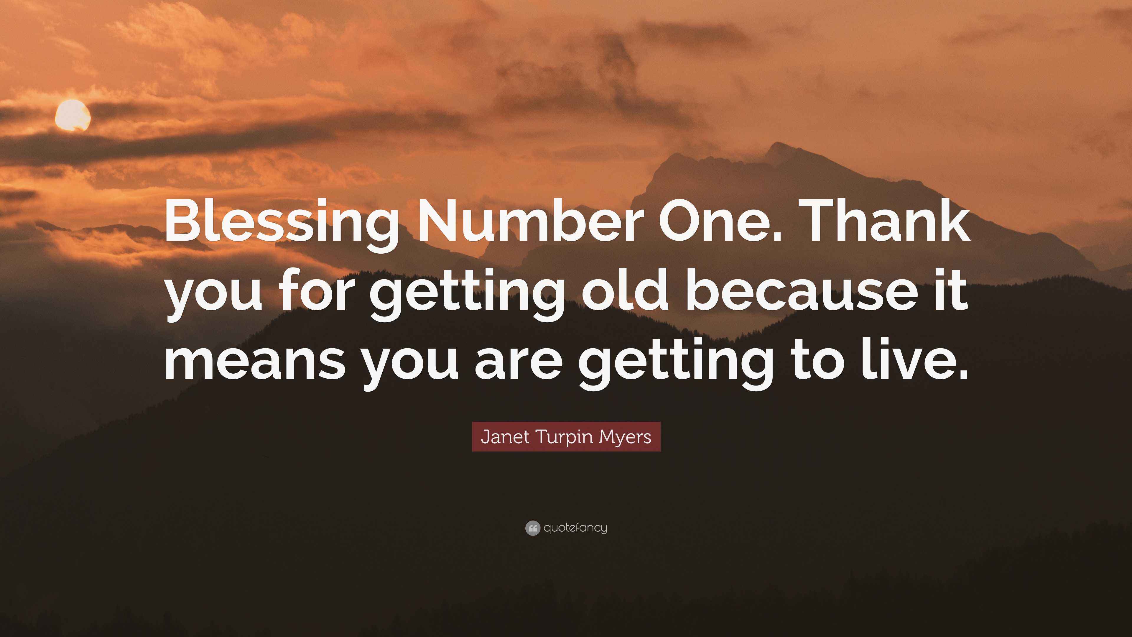 Janet Turpin Myers Quote: “Blessing Number One. Thank you for getting ...
