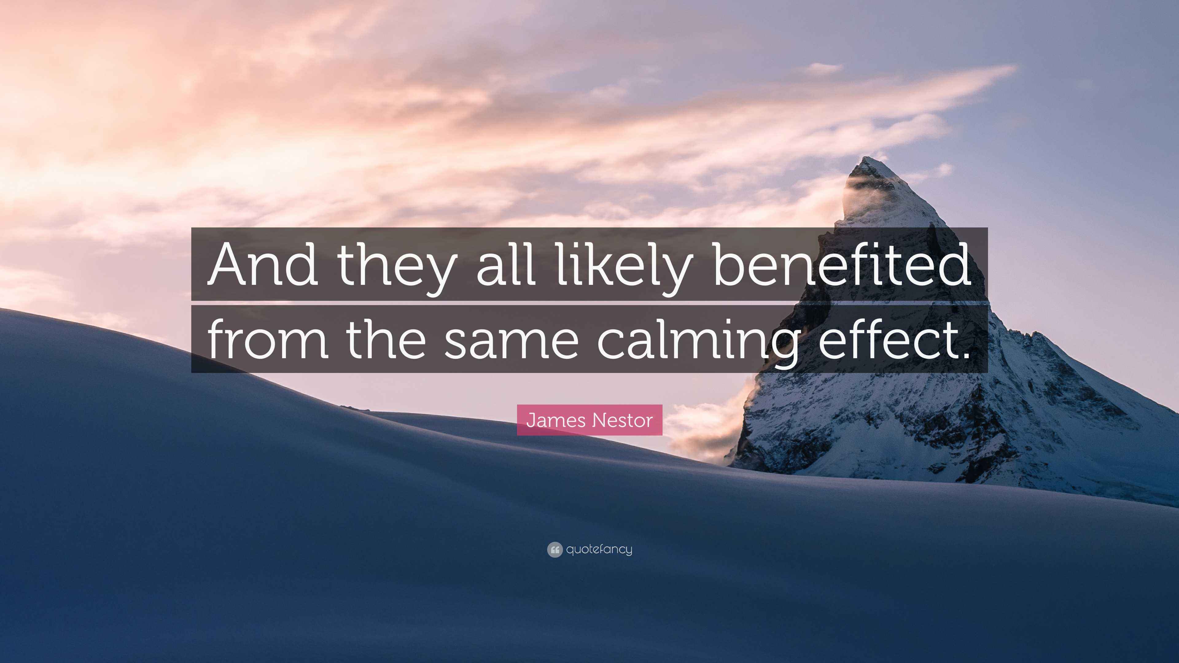 James Nestor Quote: “And they all likely benefited from the same ...