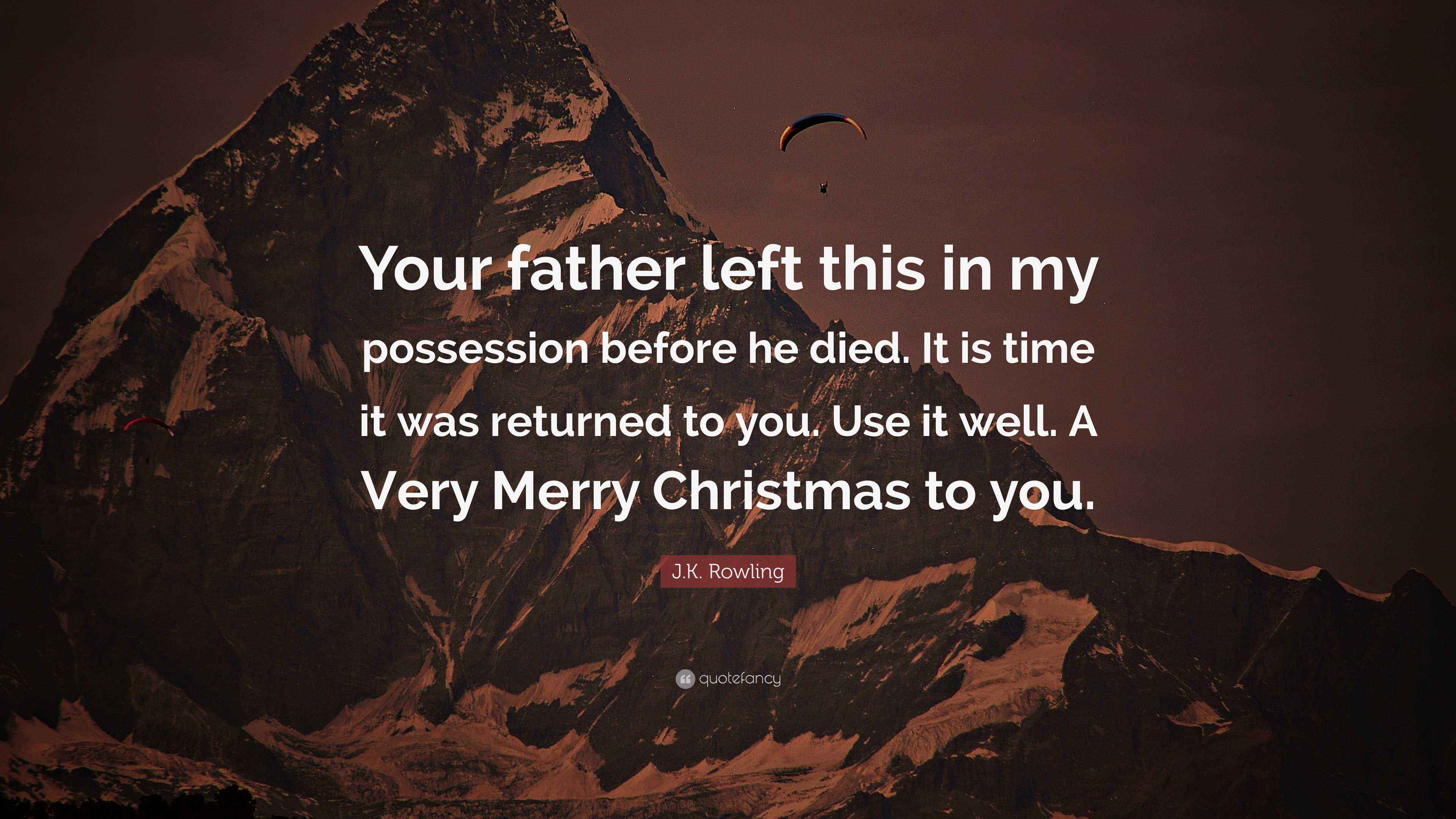 J.K. Rowling Quote: “Your father left this in my possession before he ...