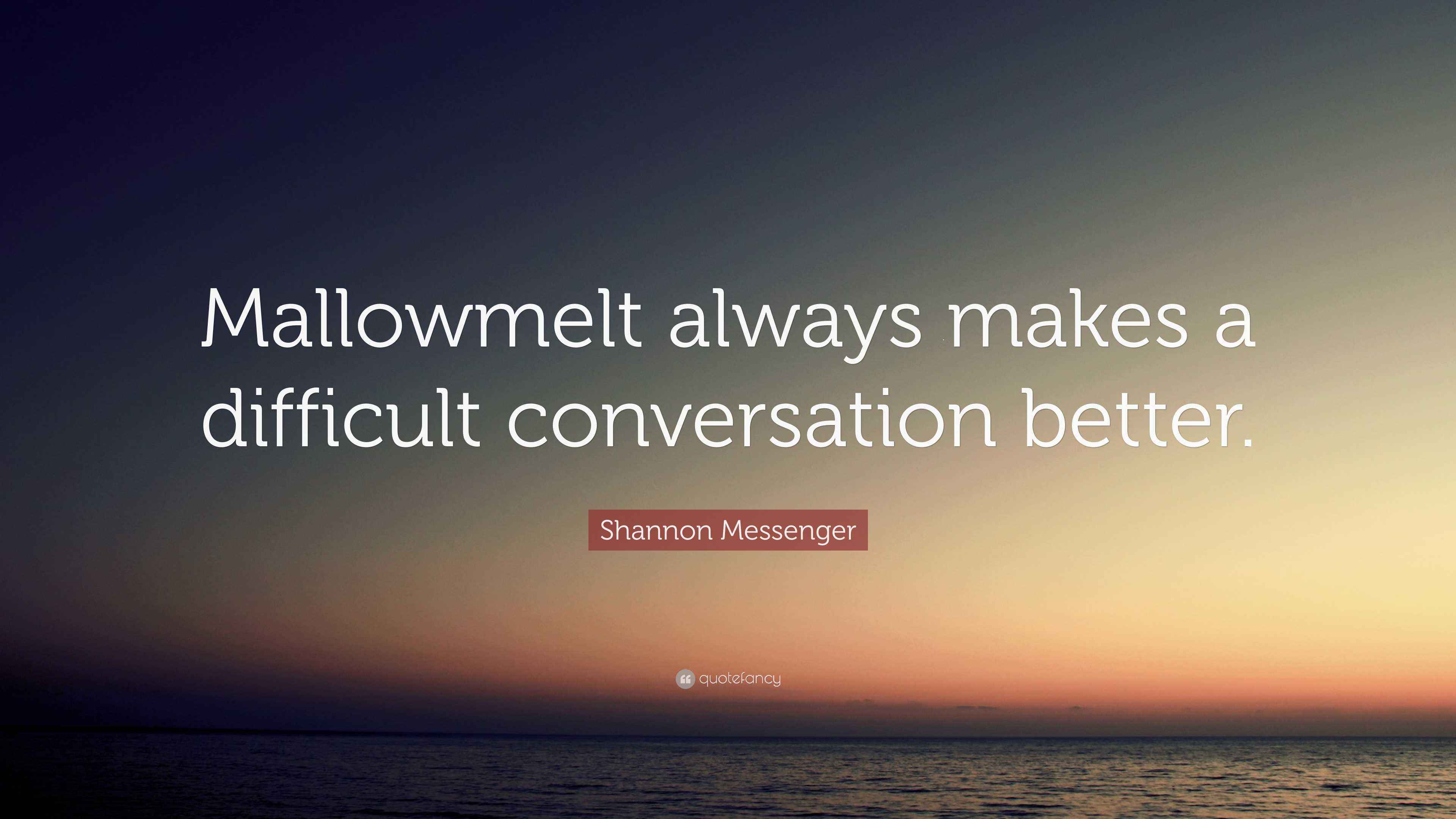 Shannon Messenger Quote: “Mallowmelt always makes a difficult ...