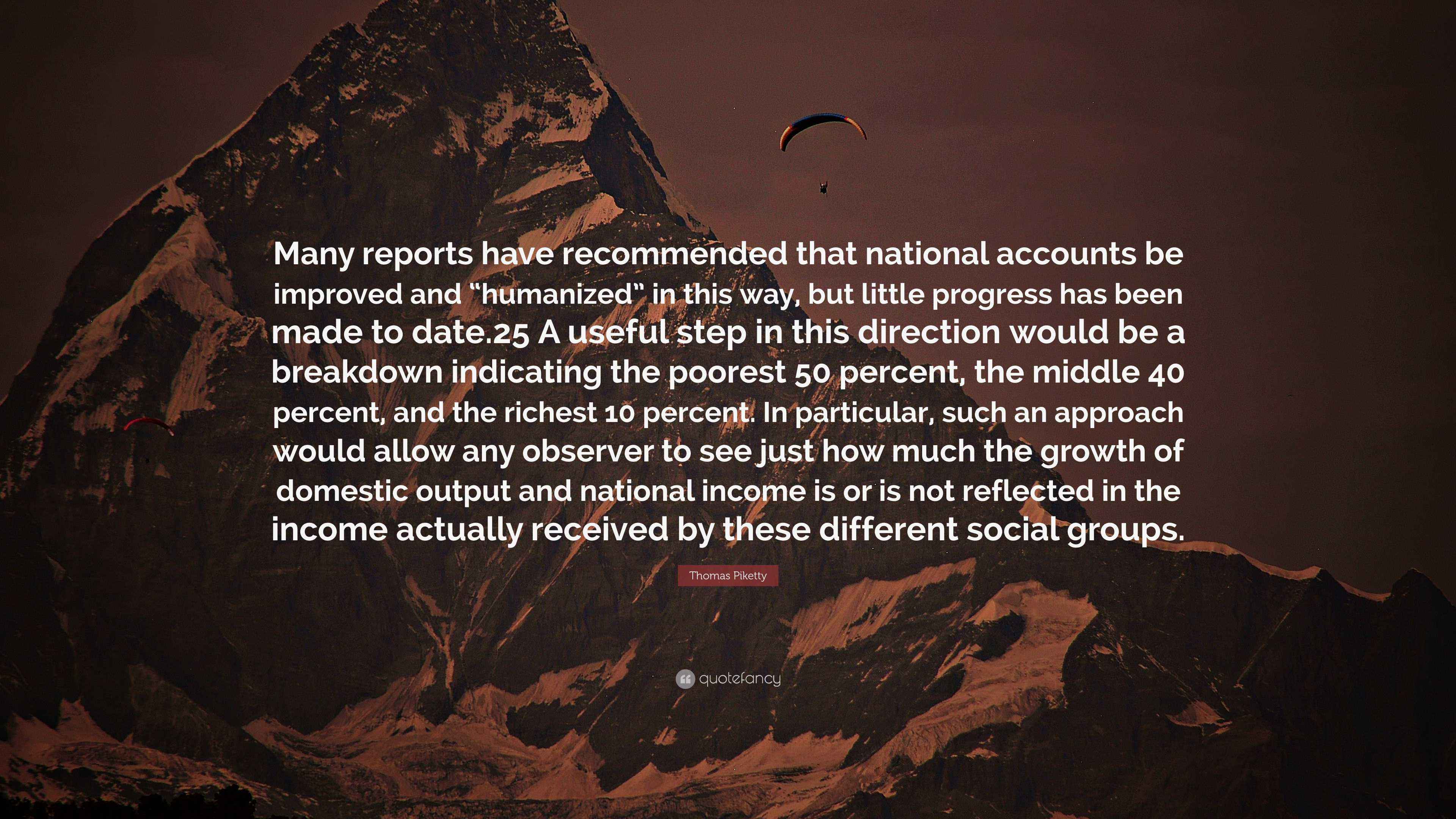 Thomas Piketty Quote: “Many reports have recommended that national ...