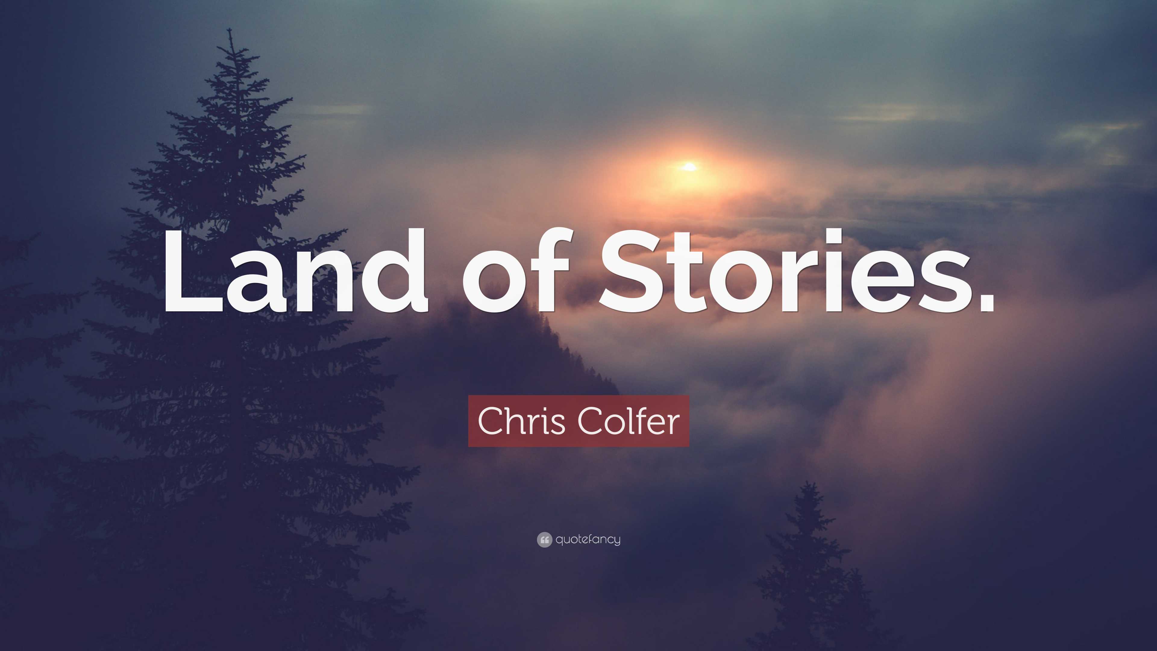 Chris Colfer Quote: “Land of Stories.”