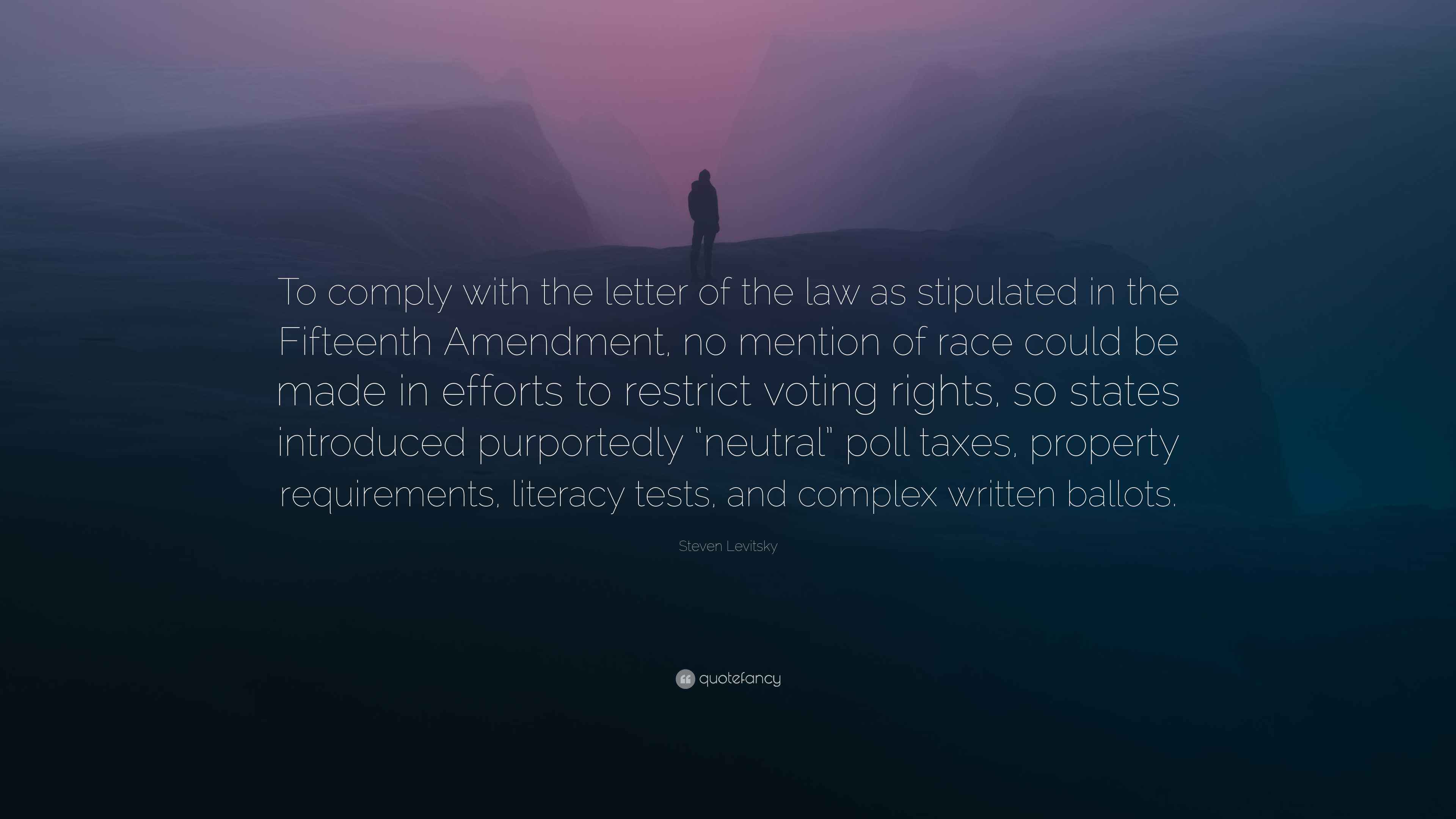 Steven Levitsky Quote: “To comply with the letter of the law as ...