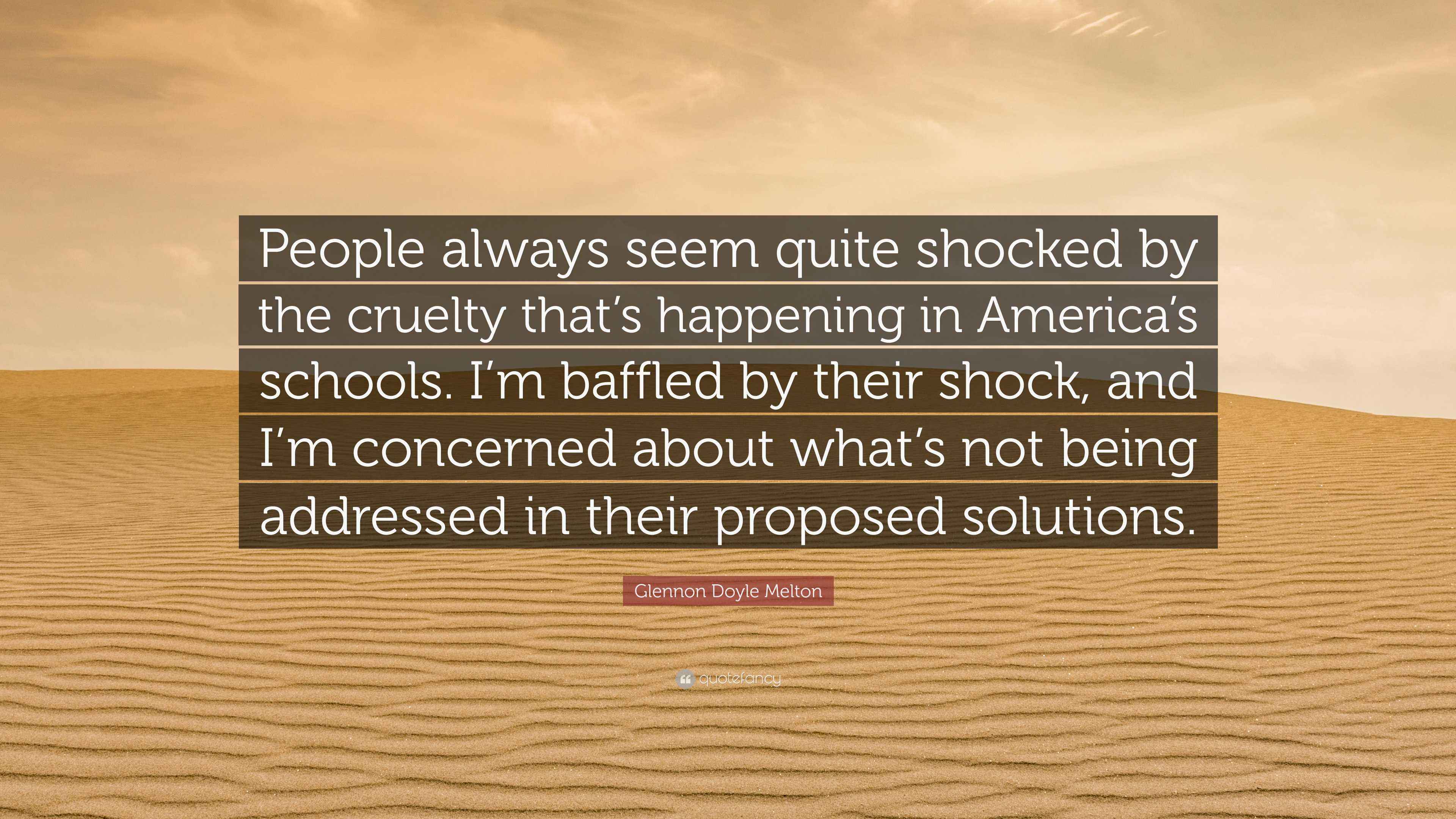 Glennon Doyle Melton Quote: “People always seem quite shocked by the ...