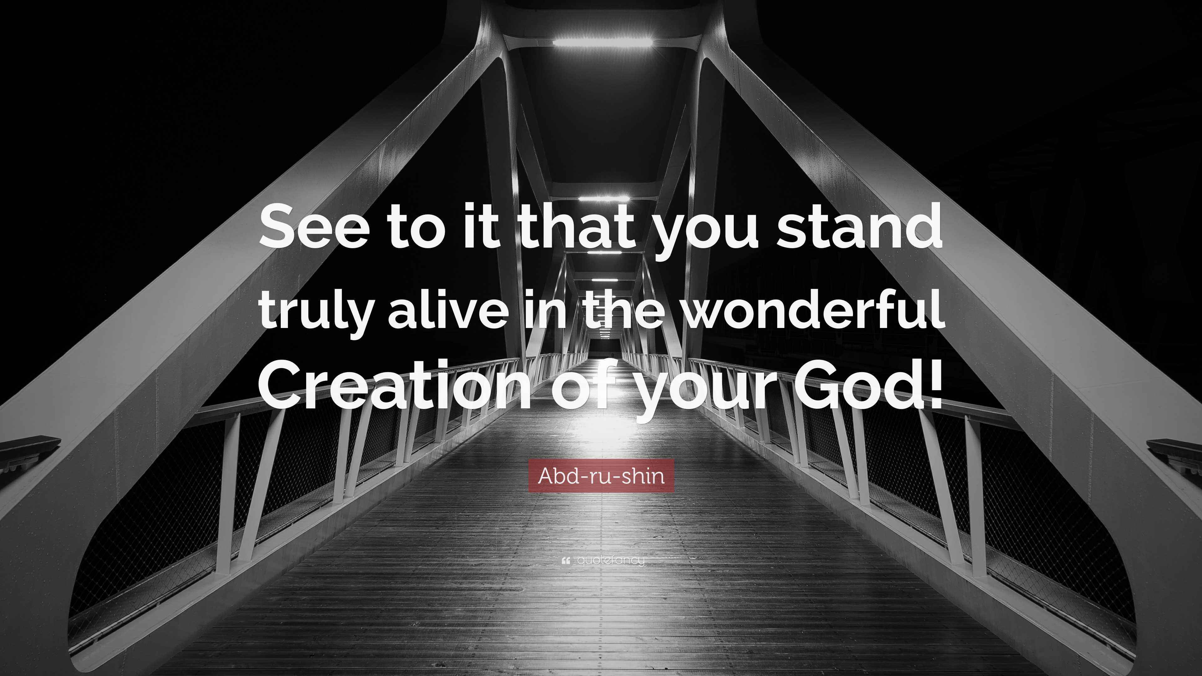 Abd-ru-shin Quote: “See to it that you stand truly alive in the ...