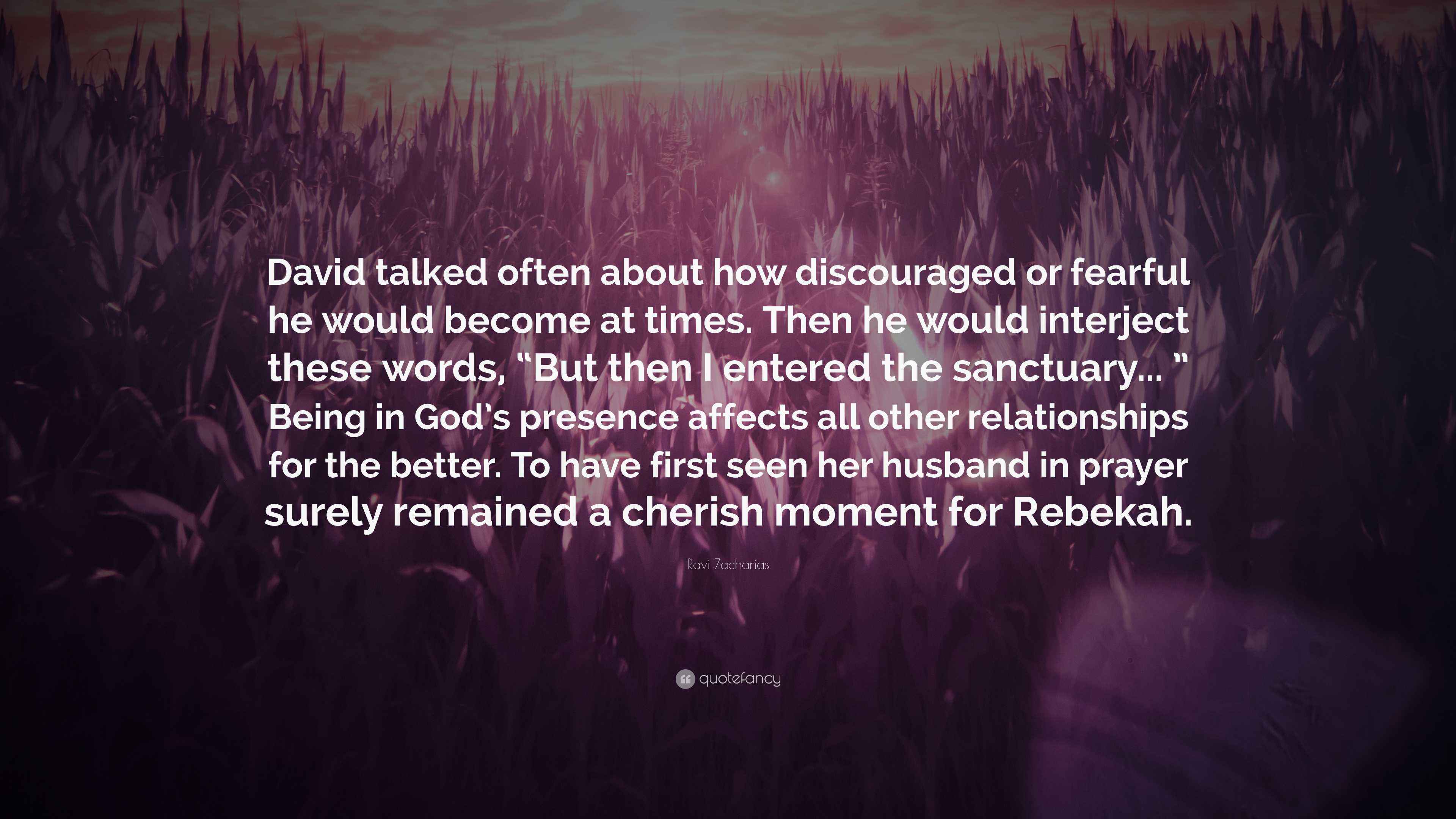 Ravi Zacharias Quote: “David talked often about how discouraged or ...