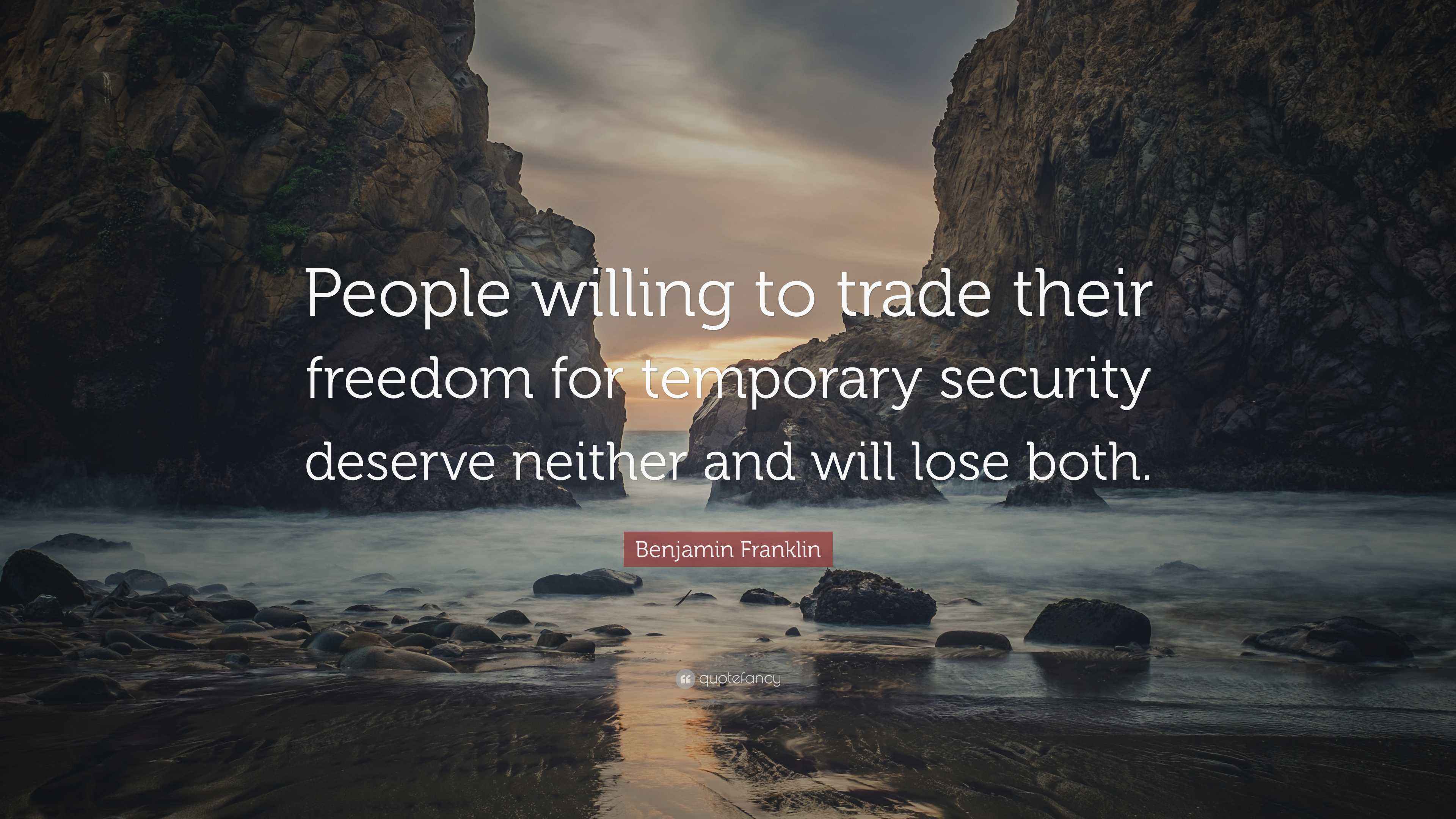 Benjamin Franklin Quote: “People willing to trade their freedom for ...