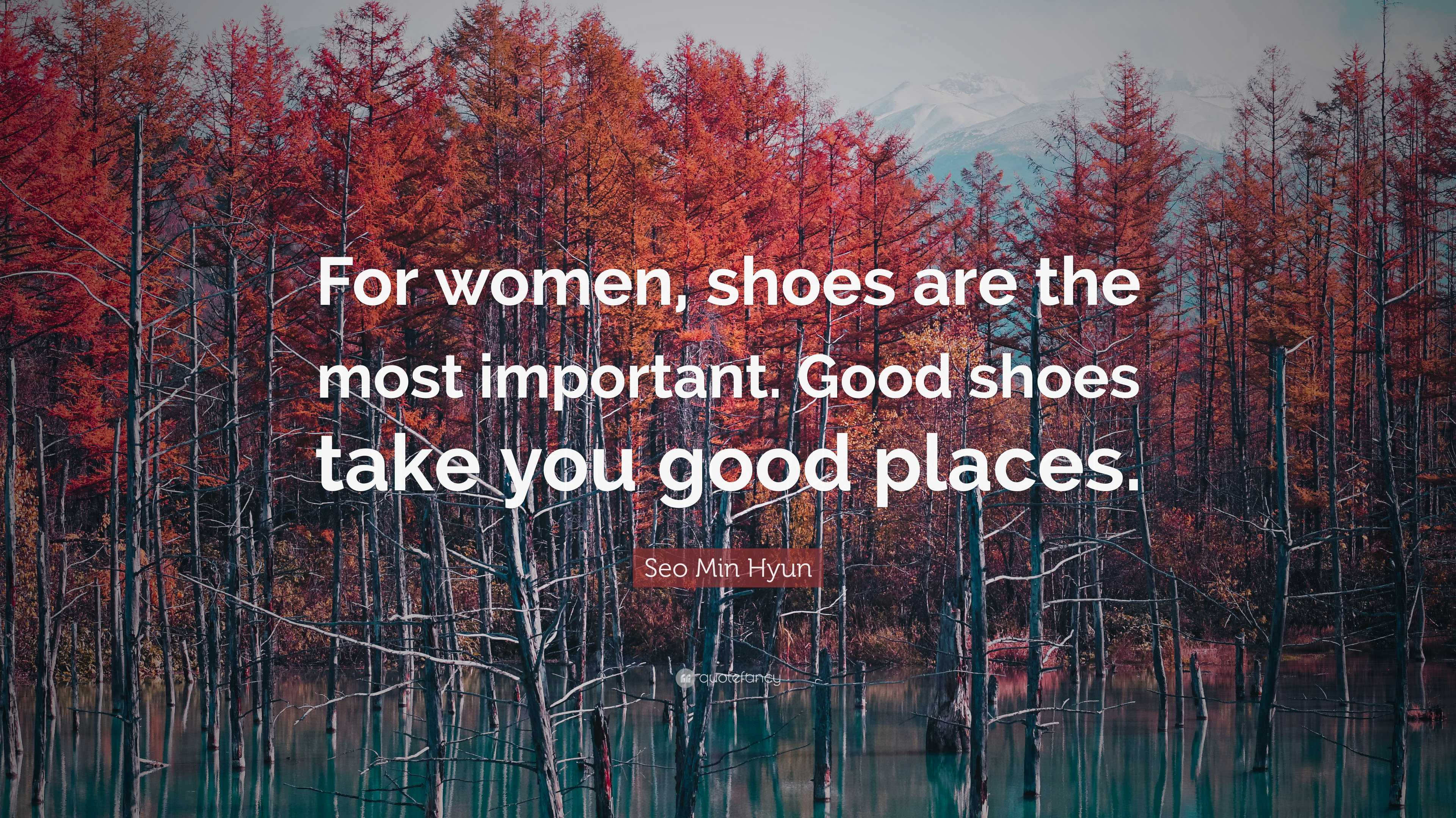 Seo Min Hyun Quote: “For women, shoes are the most important. Good ...
