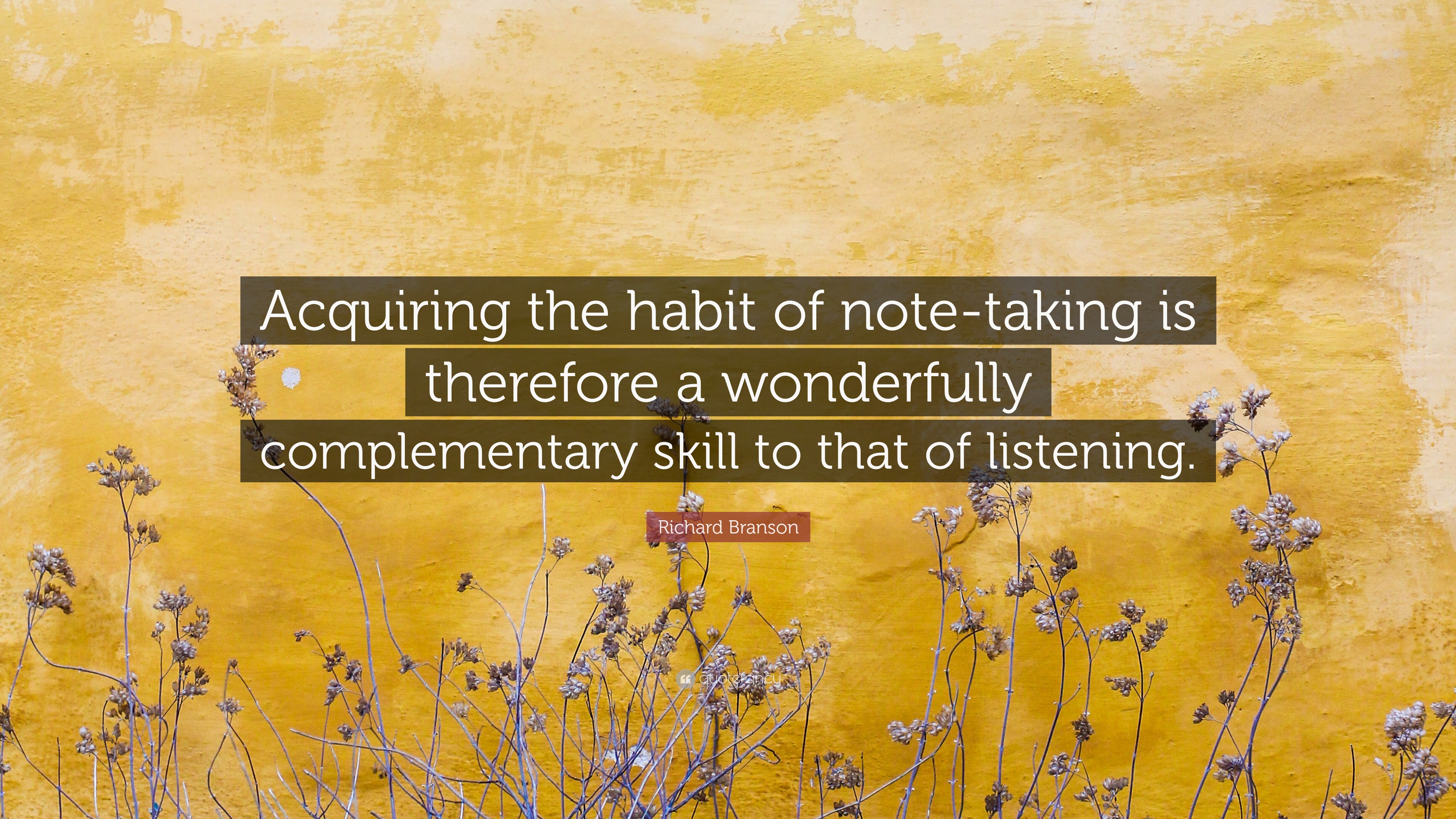 Richard Branson Quote: “Acquiring the habit of note-taking is therefore ...