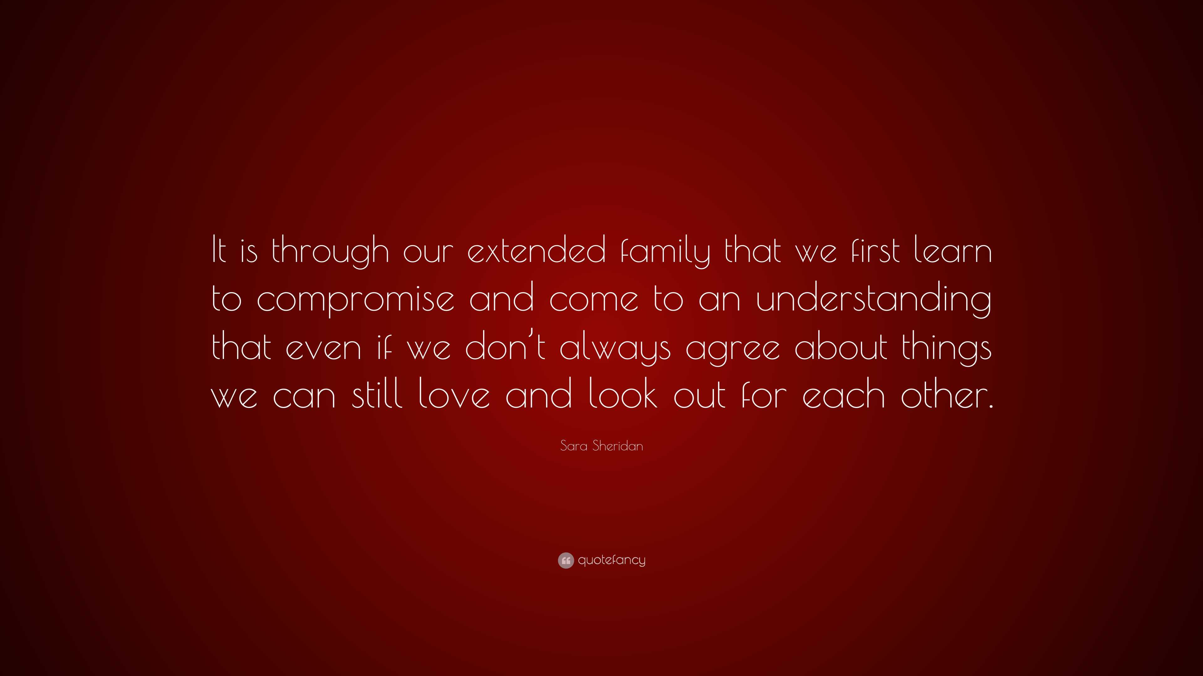 Sara Sheridan Quote: “It is through our extended family that we first ...