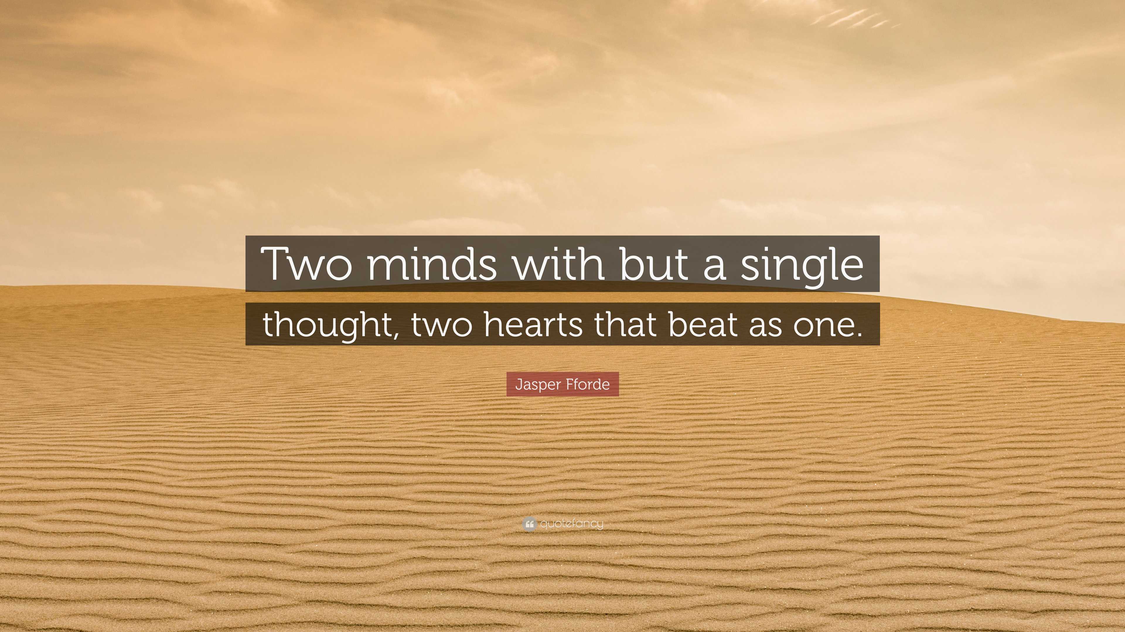 Jasper Fforde Quote: “Two minds with but a single thought, two hearts ...
