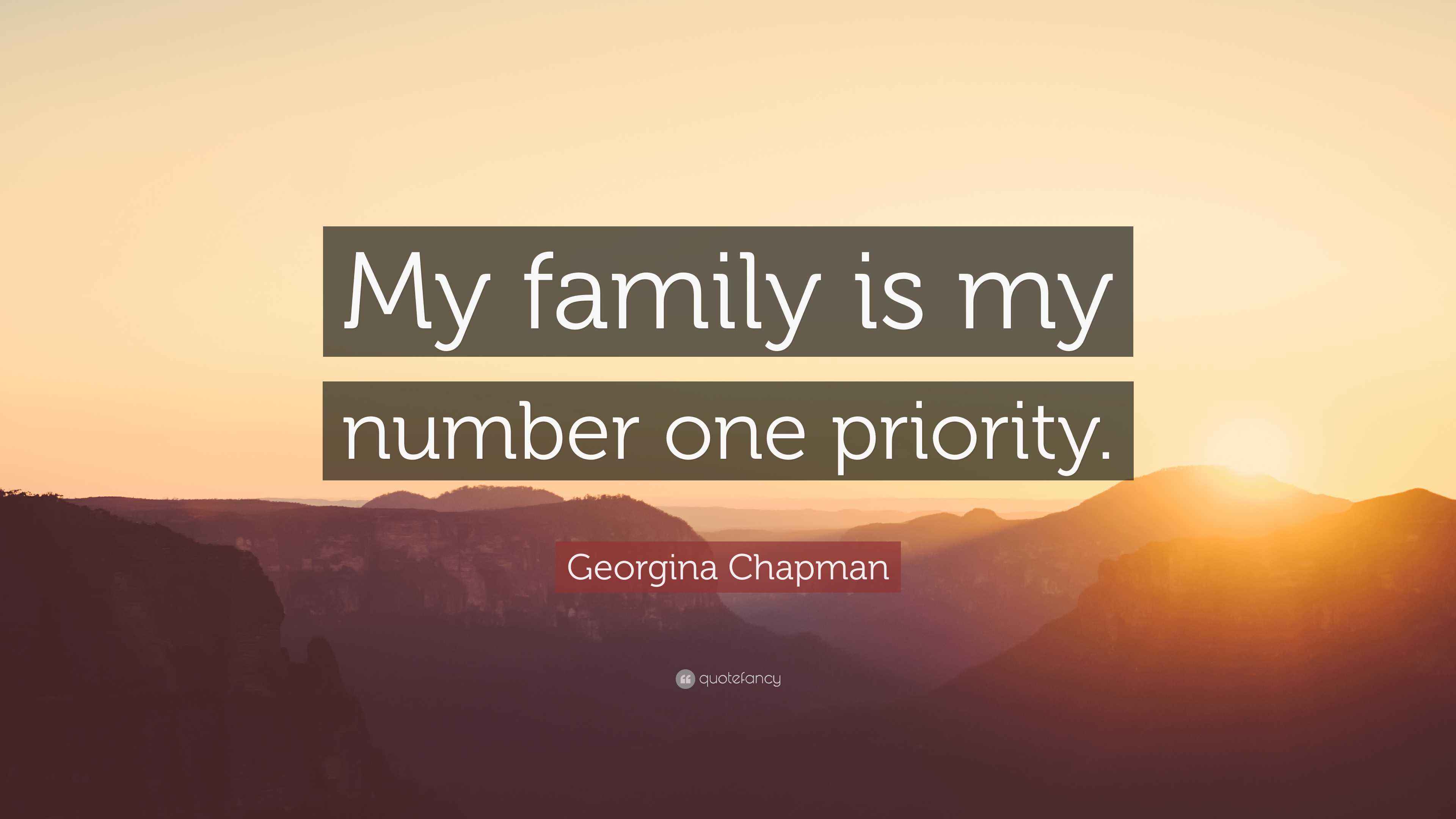 Georgina Chapman Quote: “My family is my number one priority.”
