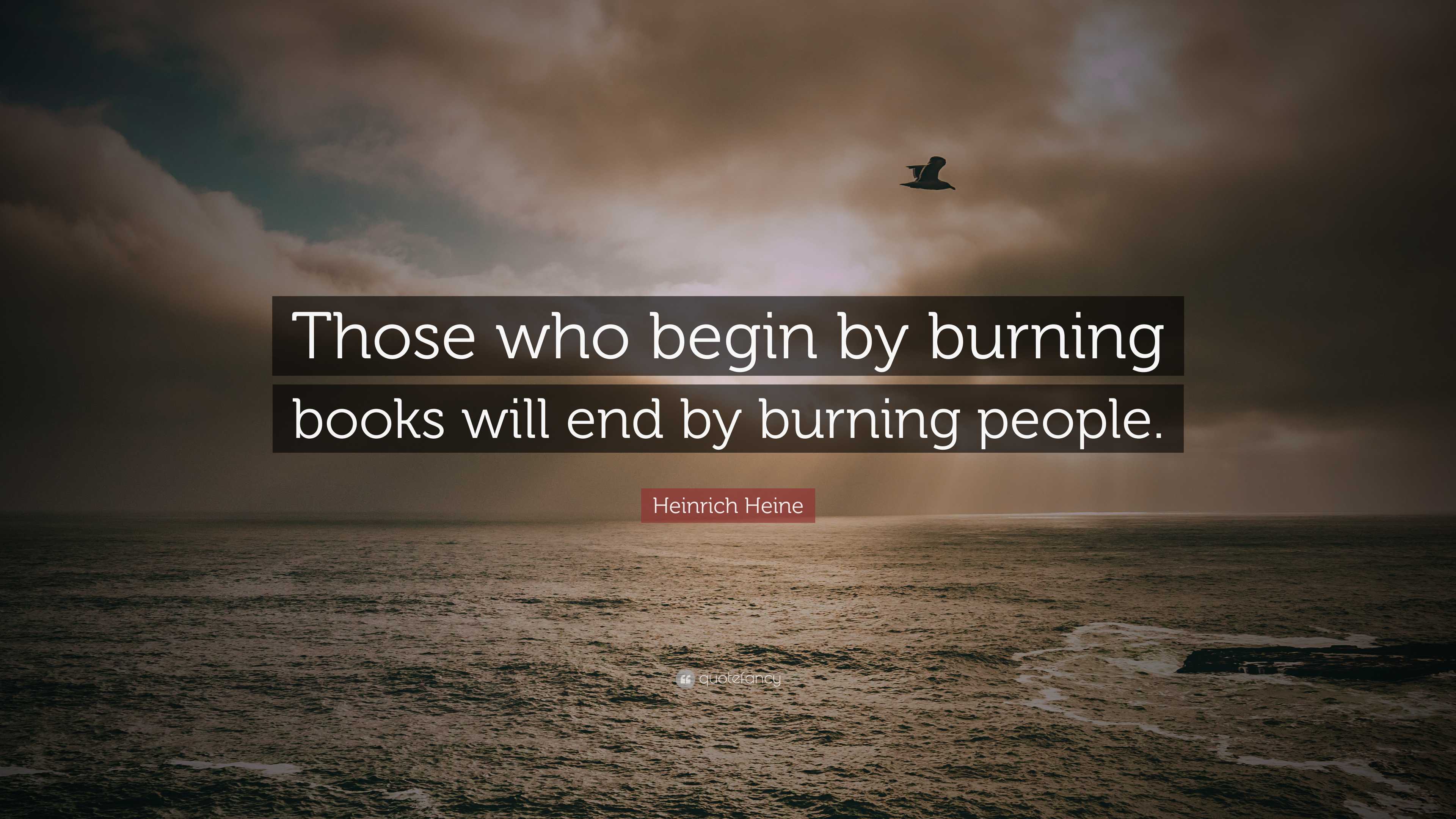 Burning Books Quote You Dont Have To Burn Books To Destroy Culture