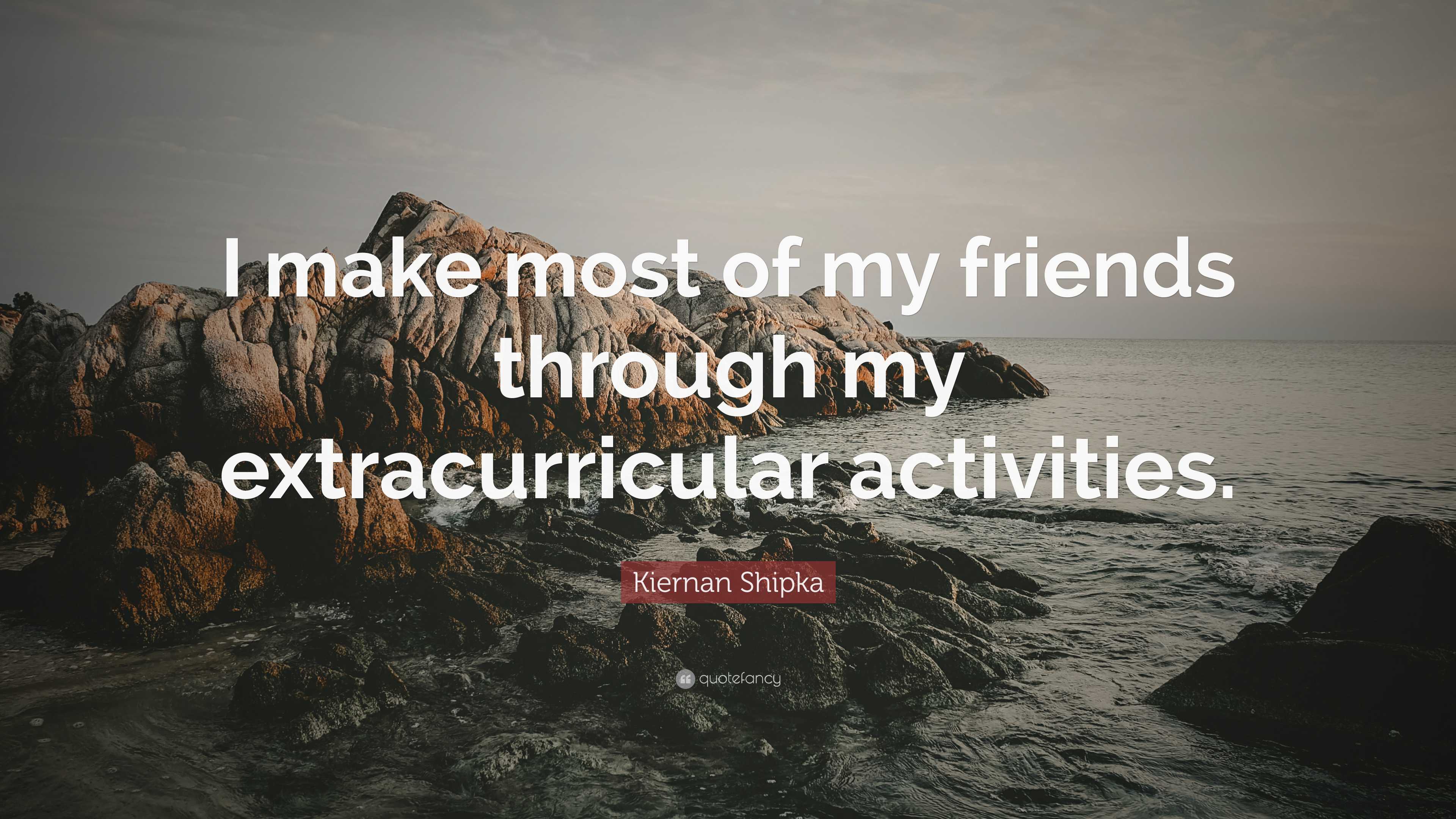 Kiernan Shipka Quote: “I make most of my friends through my ...