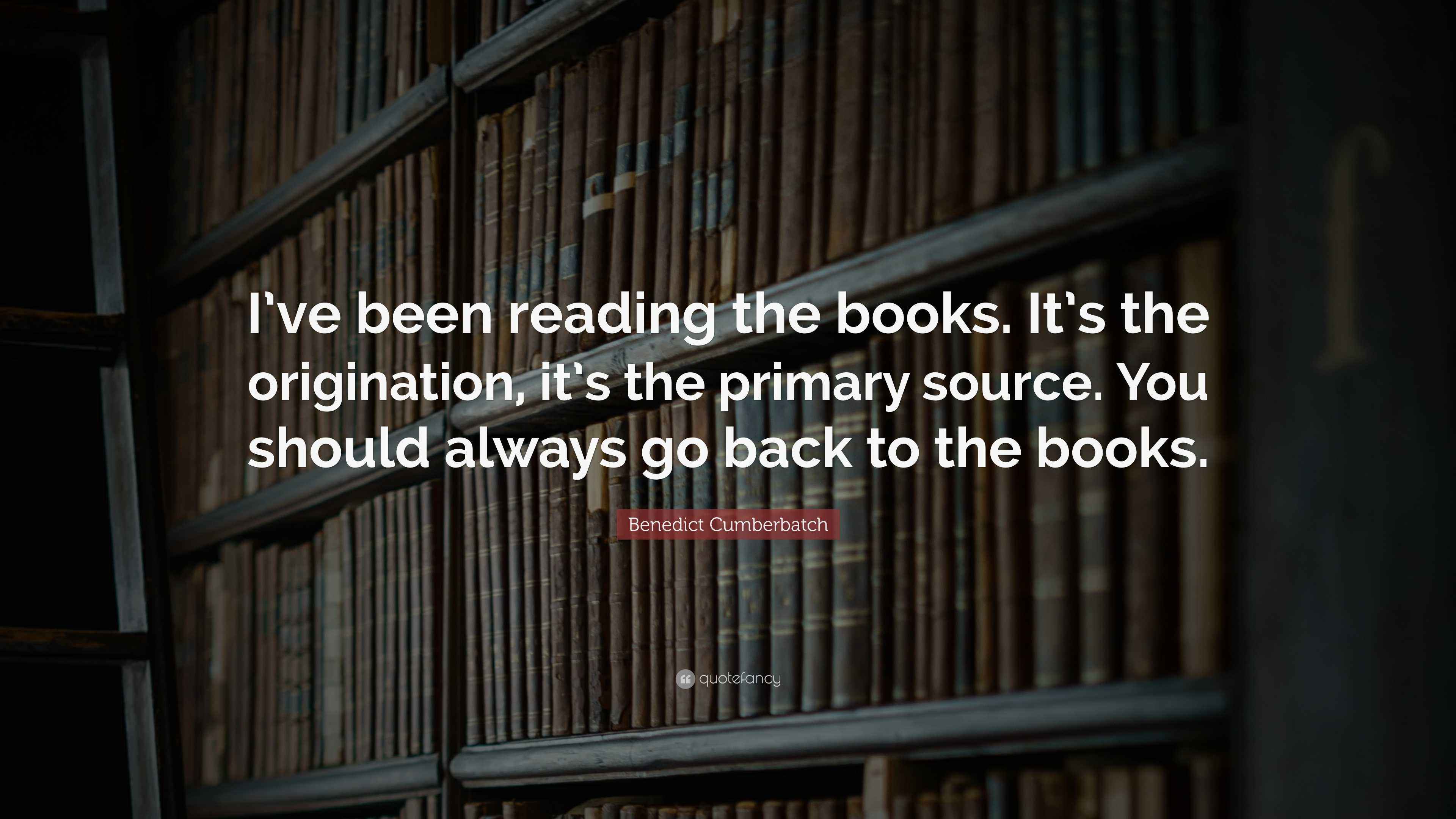 Benedict Cumberbatch Quote: “I’ve been reading the books. It’s the ...