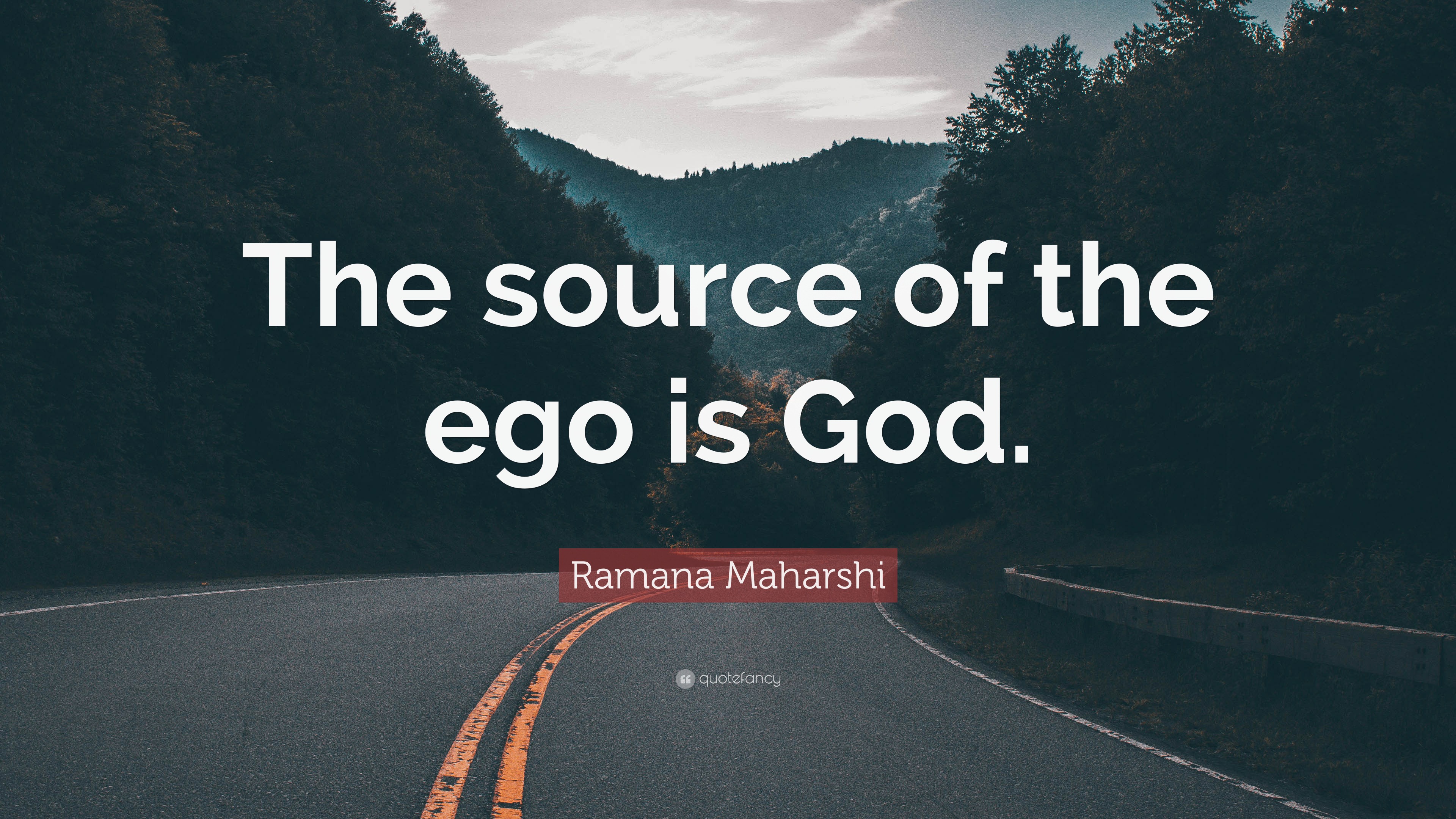 Ramana Maharshi Quote: “The source of the ego is God.”