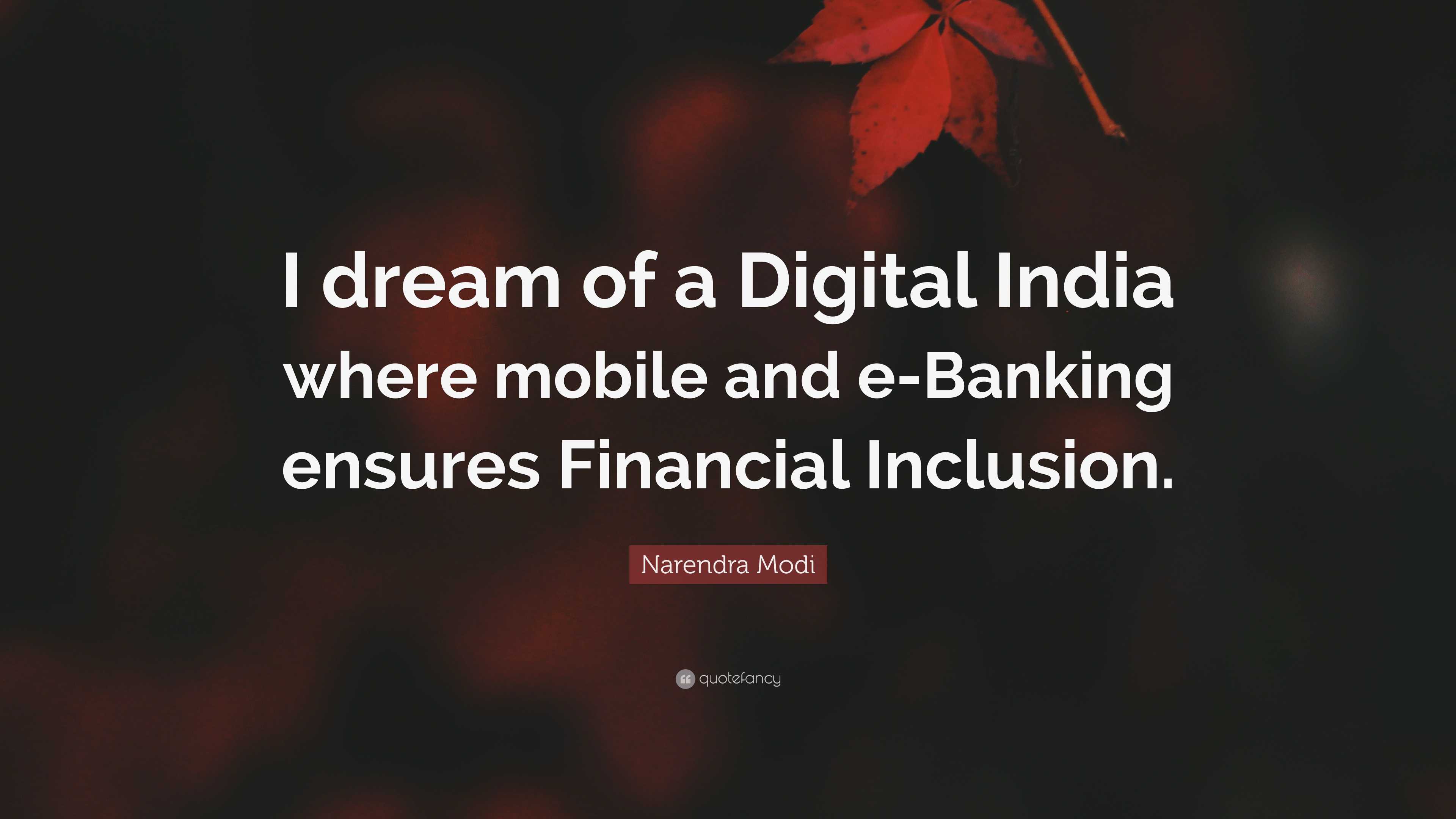 Narendra Modi Quote: “I dream of a Digital India where mobile and e ...
