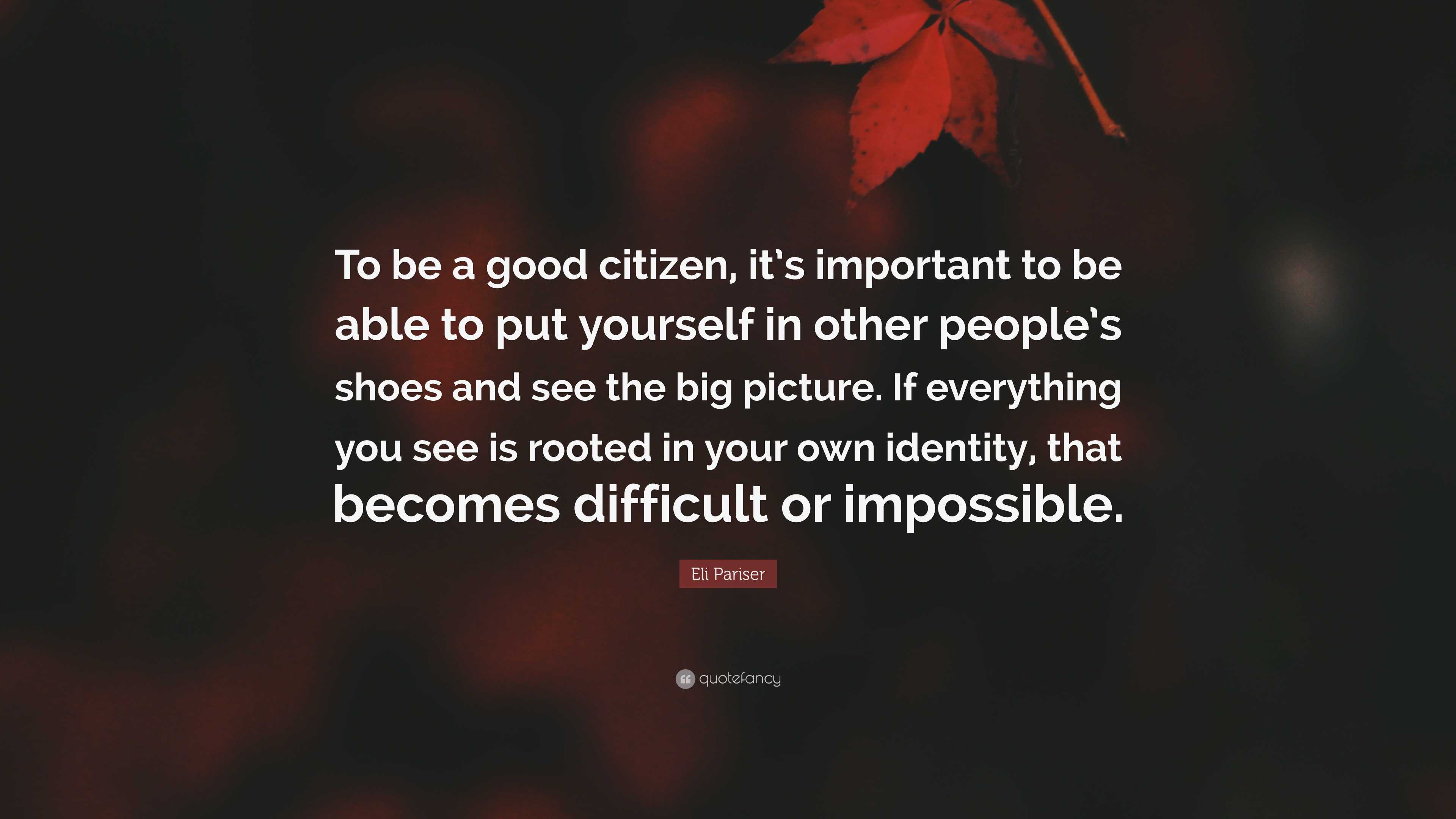 Eli Pariser Quote: “To be a good citizen, it’s important to be able to ...