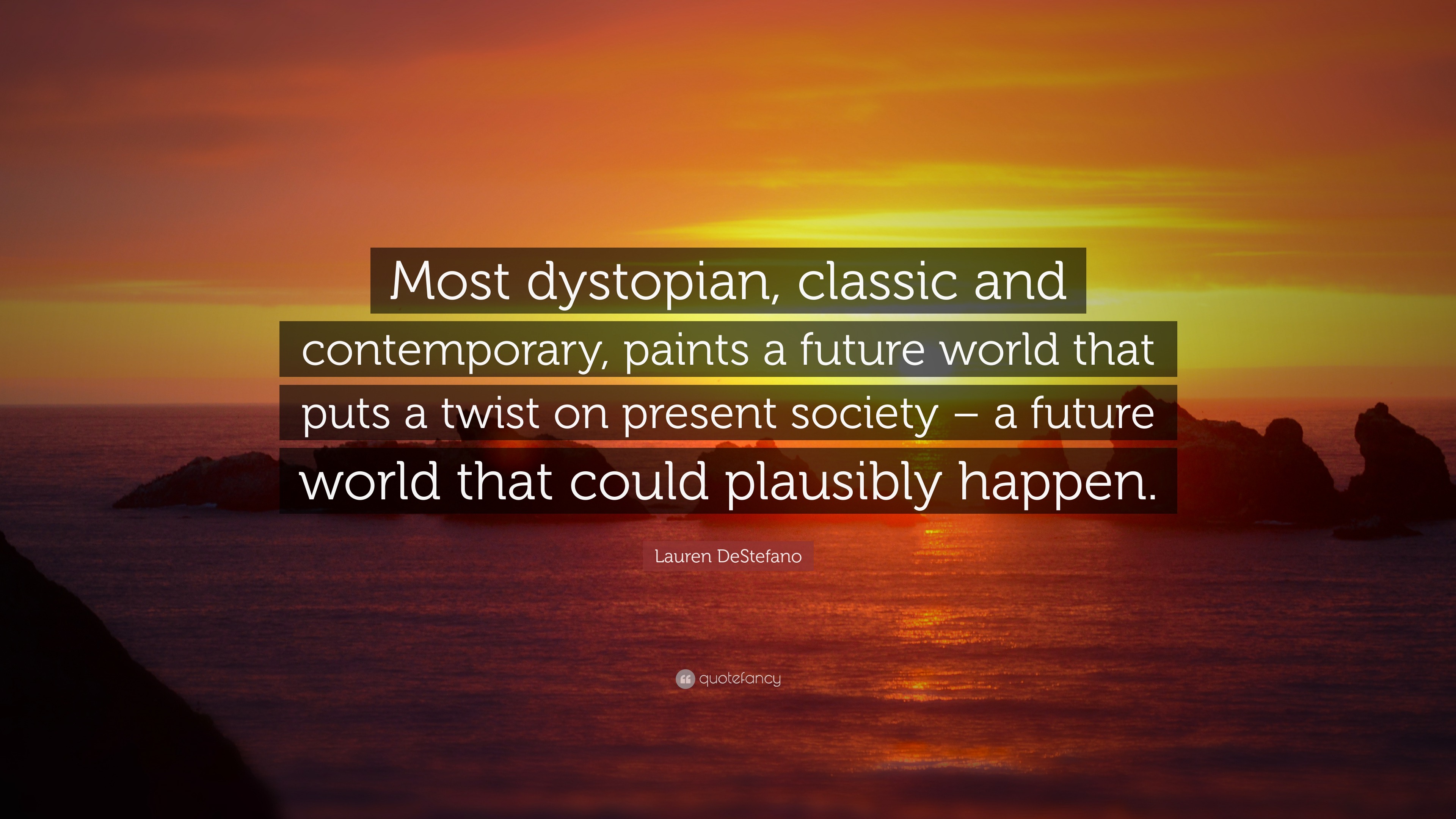 Lauren DeStefano Quote: “Most dystopian, classic and contemporary ...