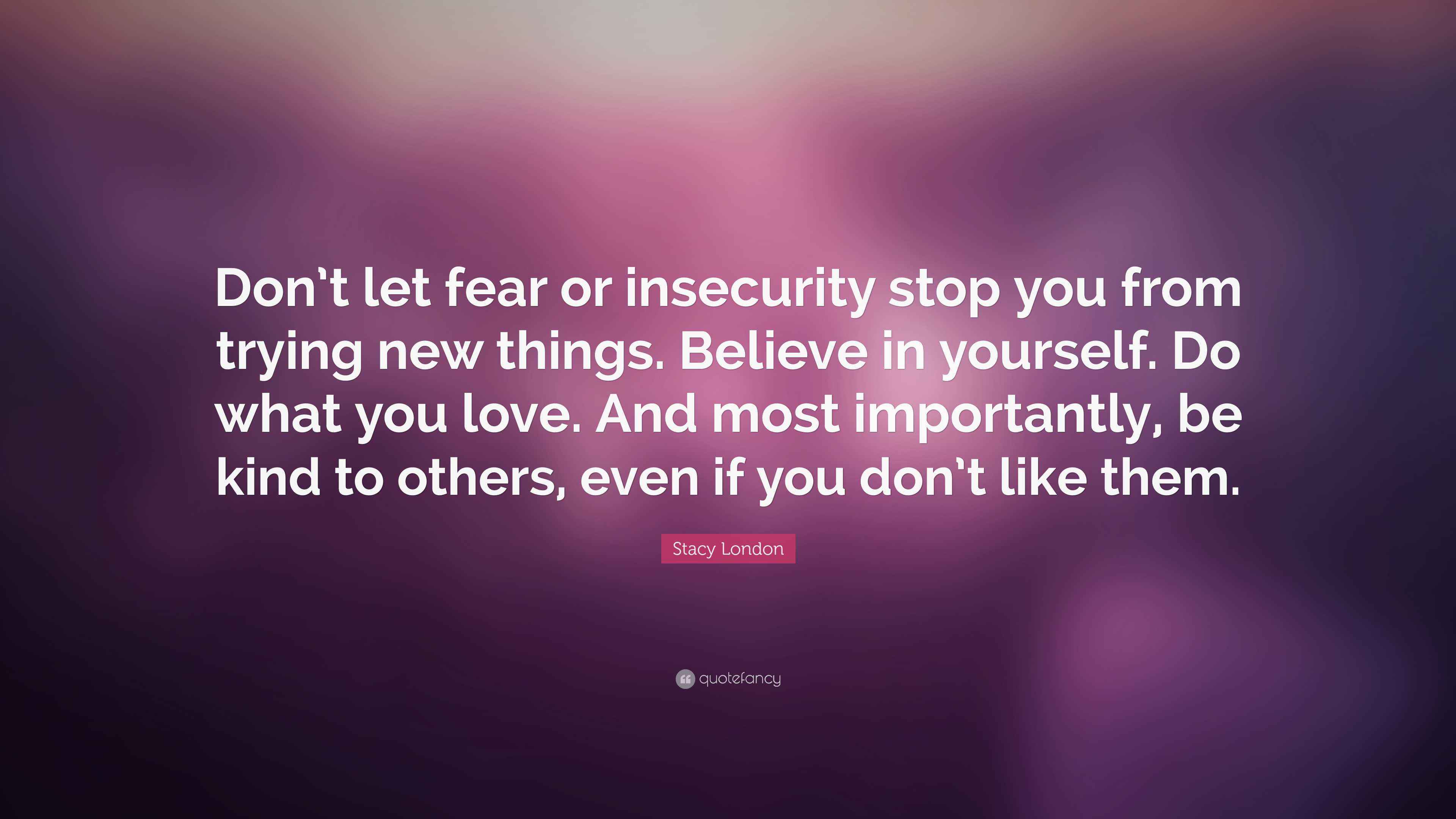 Fear And Insecurity Quotes 34 Inspirational Quotes For Anxiety