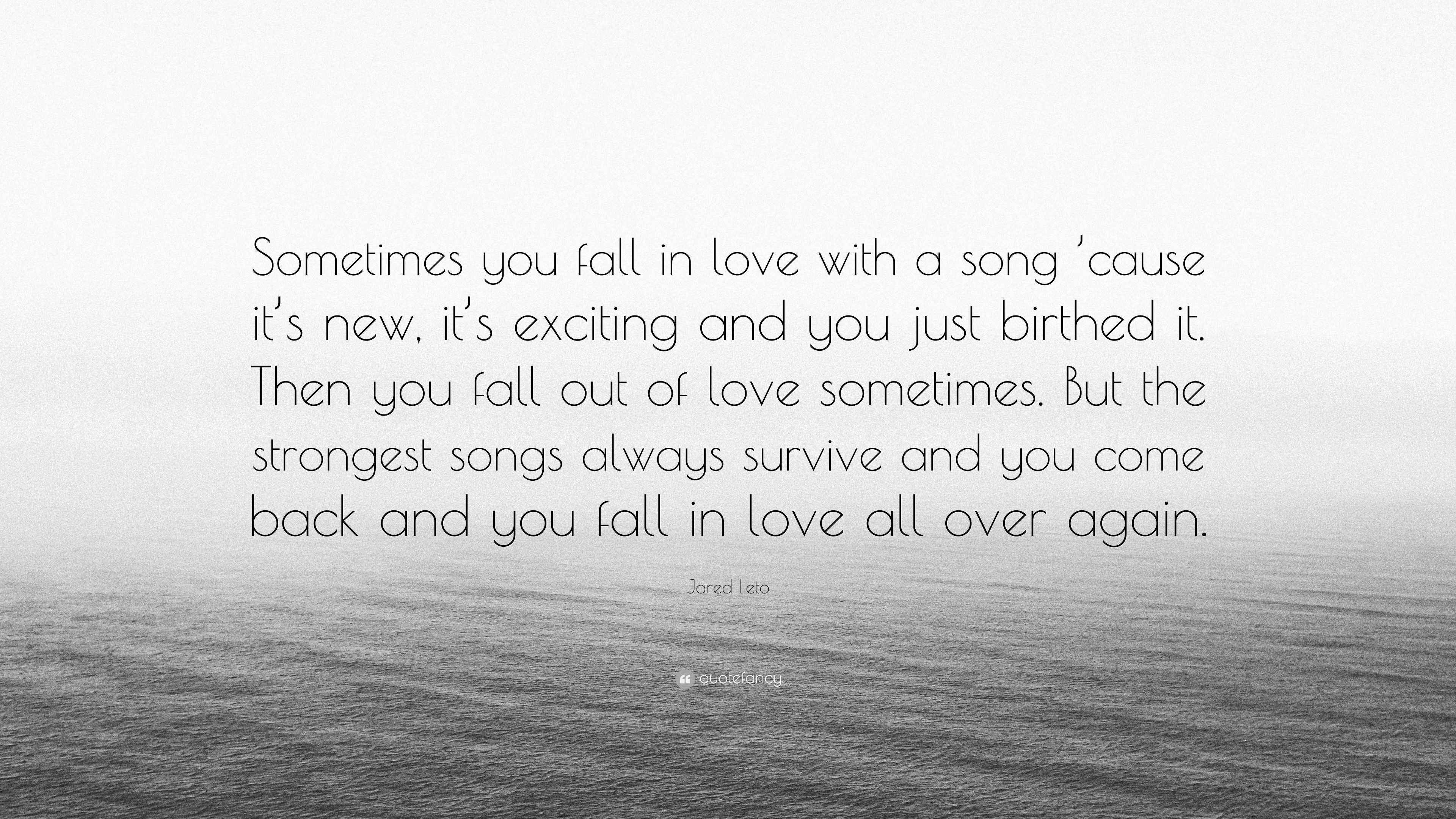 Jared Leto Quote: “Sometimes you fall in love with a song ’cause it’s ...