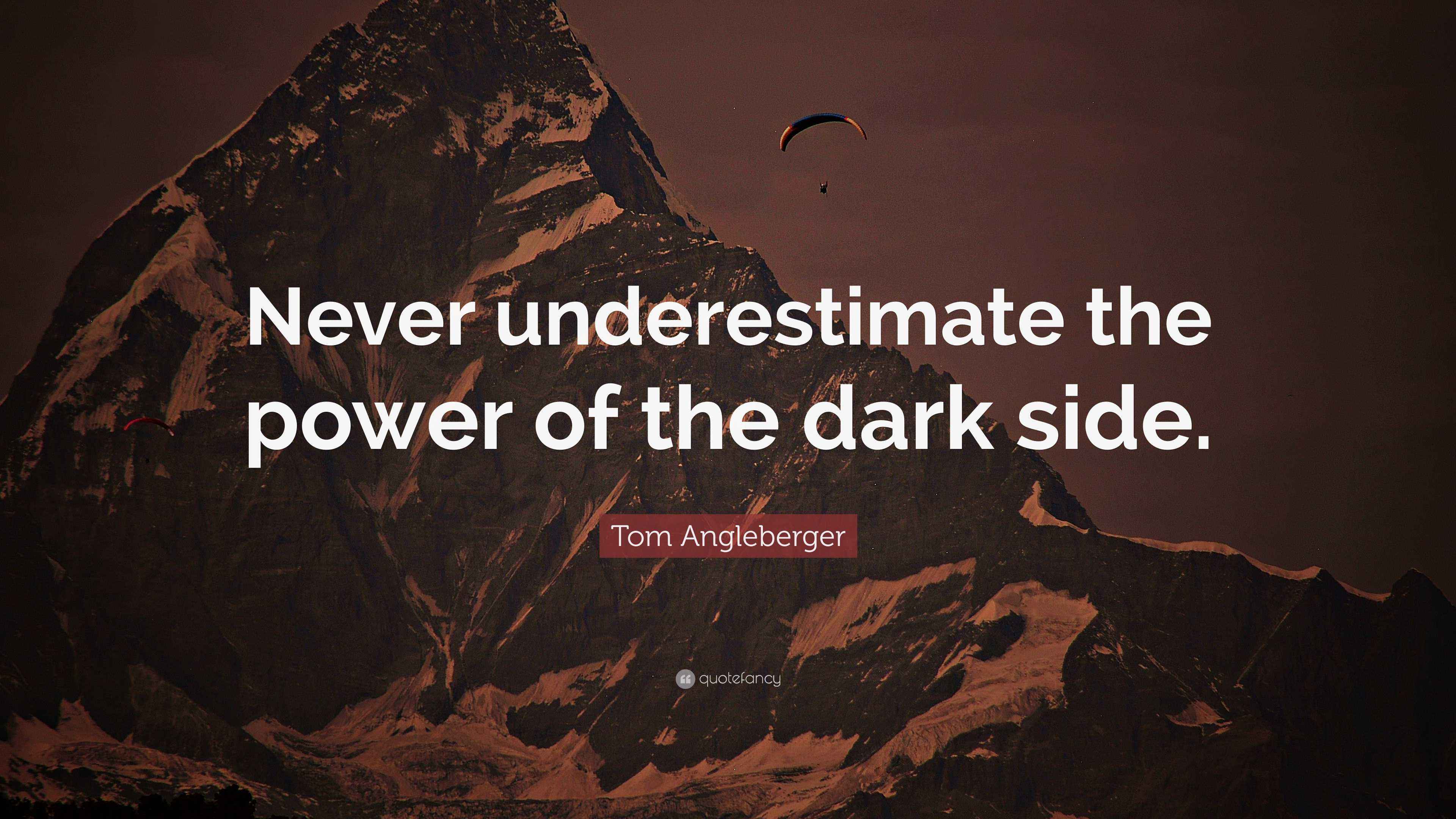 Tom Angleberger Quote: “Never underestimate the power of the dark side.”