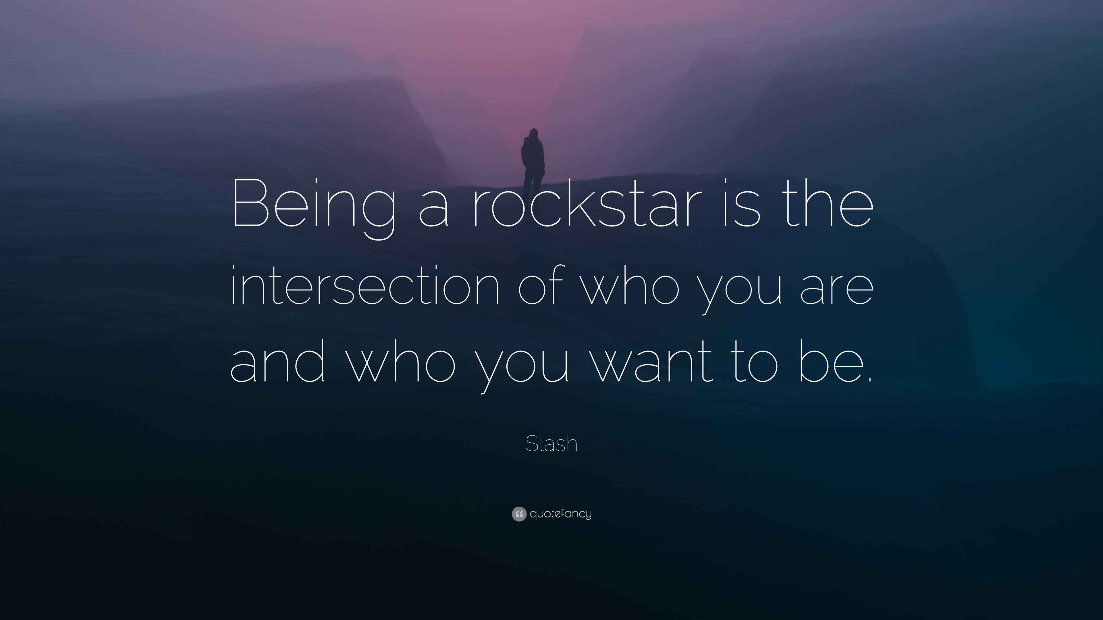 Slash Quote: “Being a rockstar is the intersection of who you are and ...