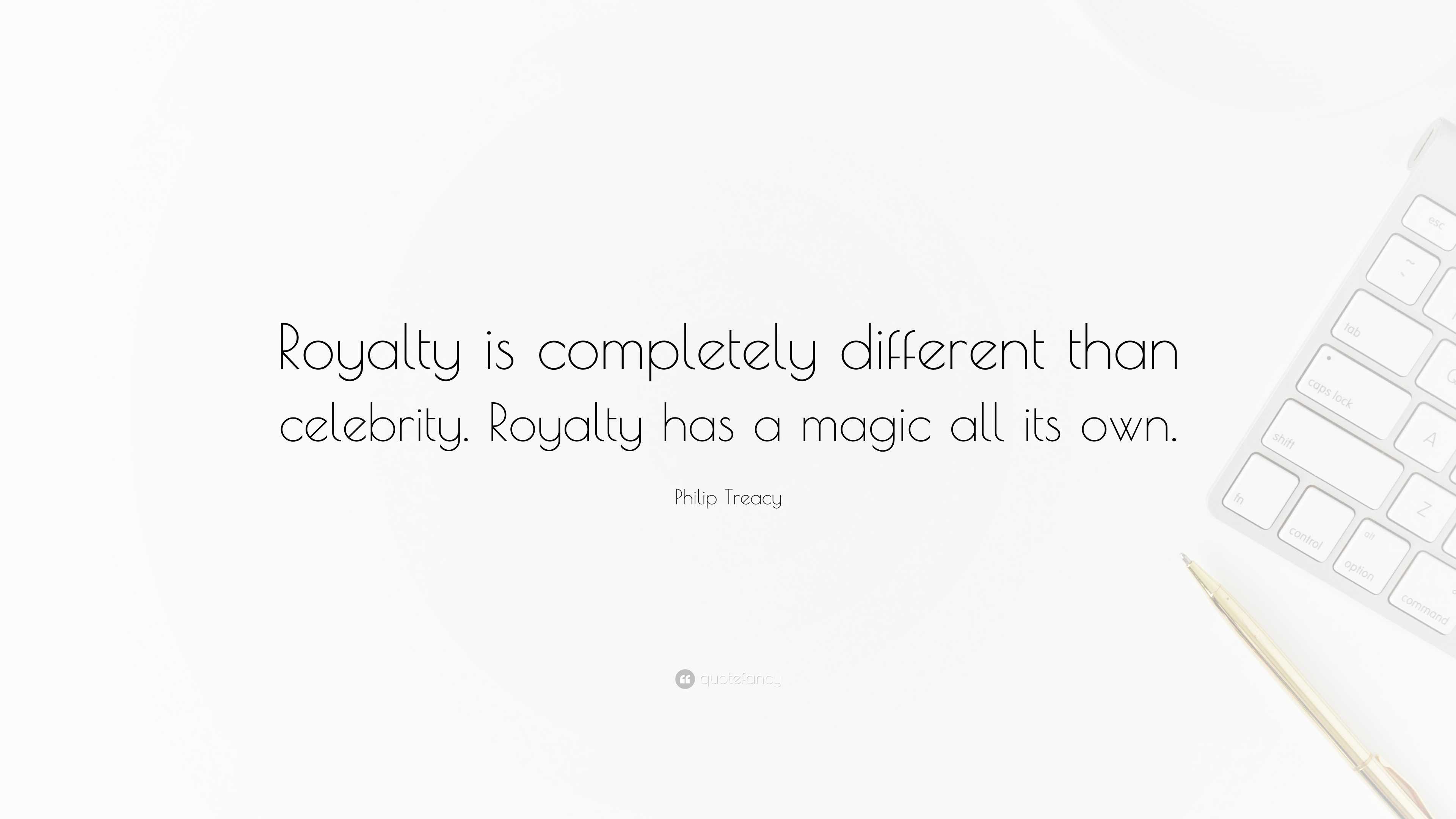 Philip Treacy Quote: “Royalty is completely different than celebrity ...