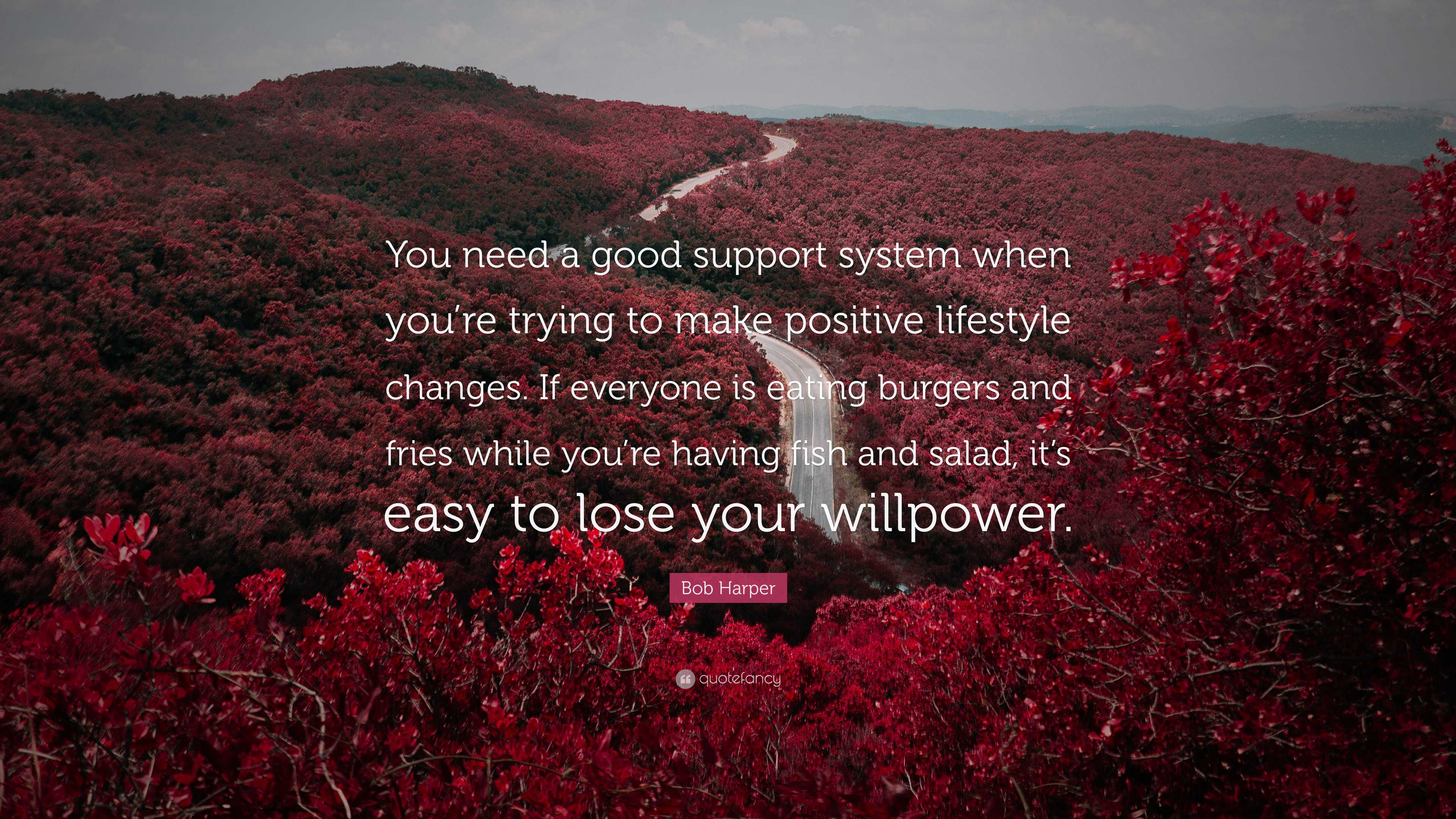 Bob Harper Quote: “You need a good support system when you’re trying to ...
